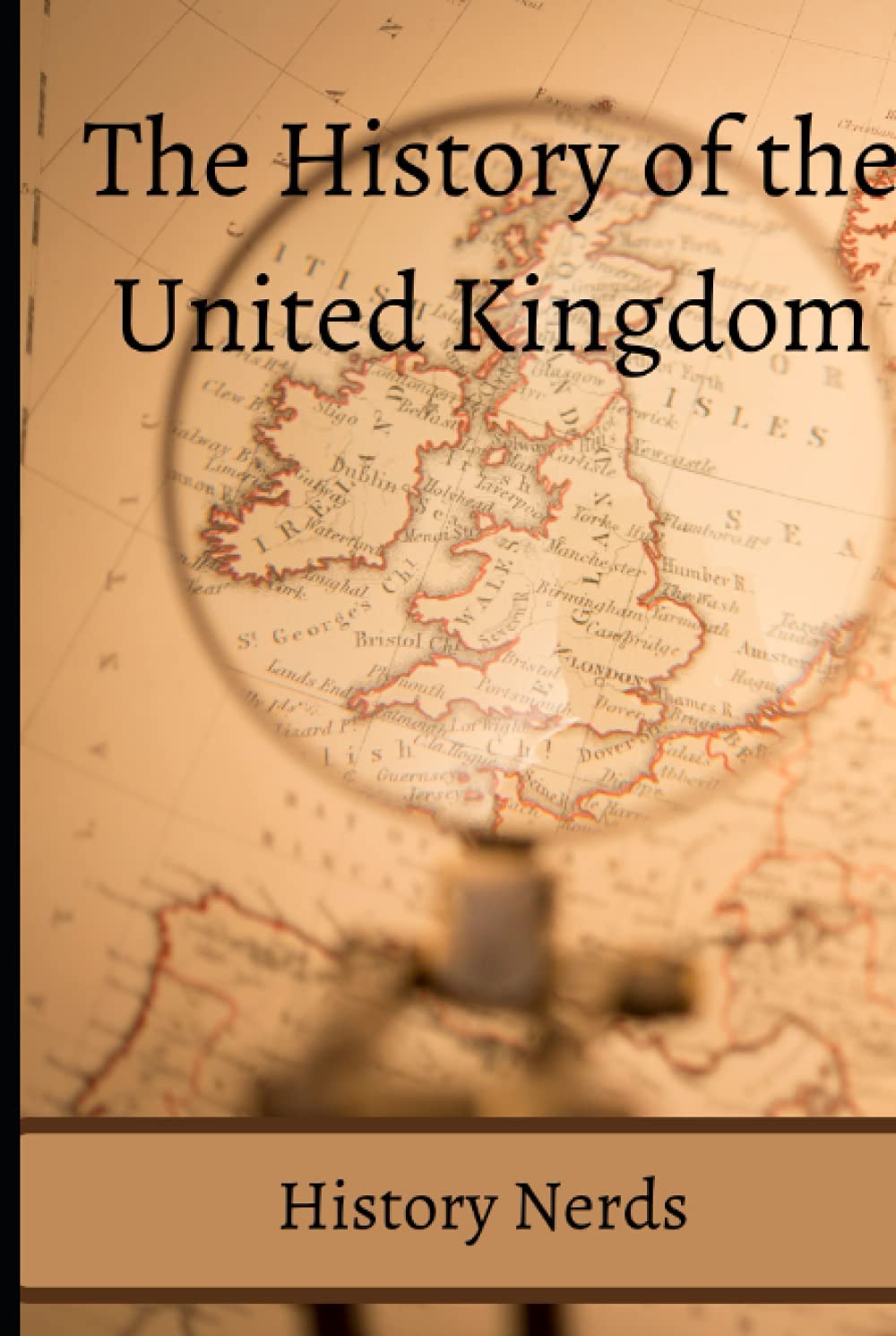 The History of the United Kingdom (World History) by History Nerds ...
