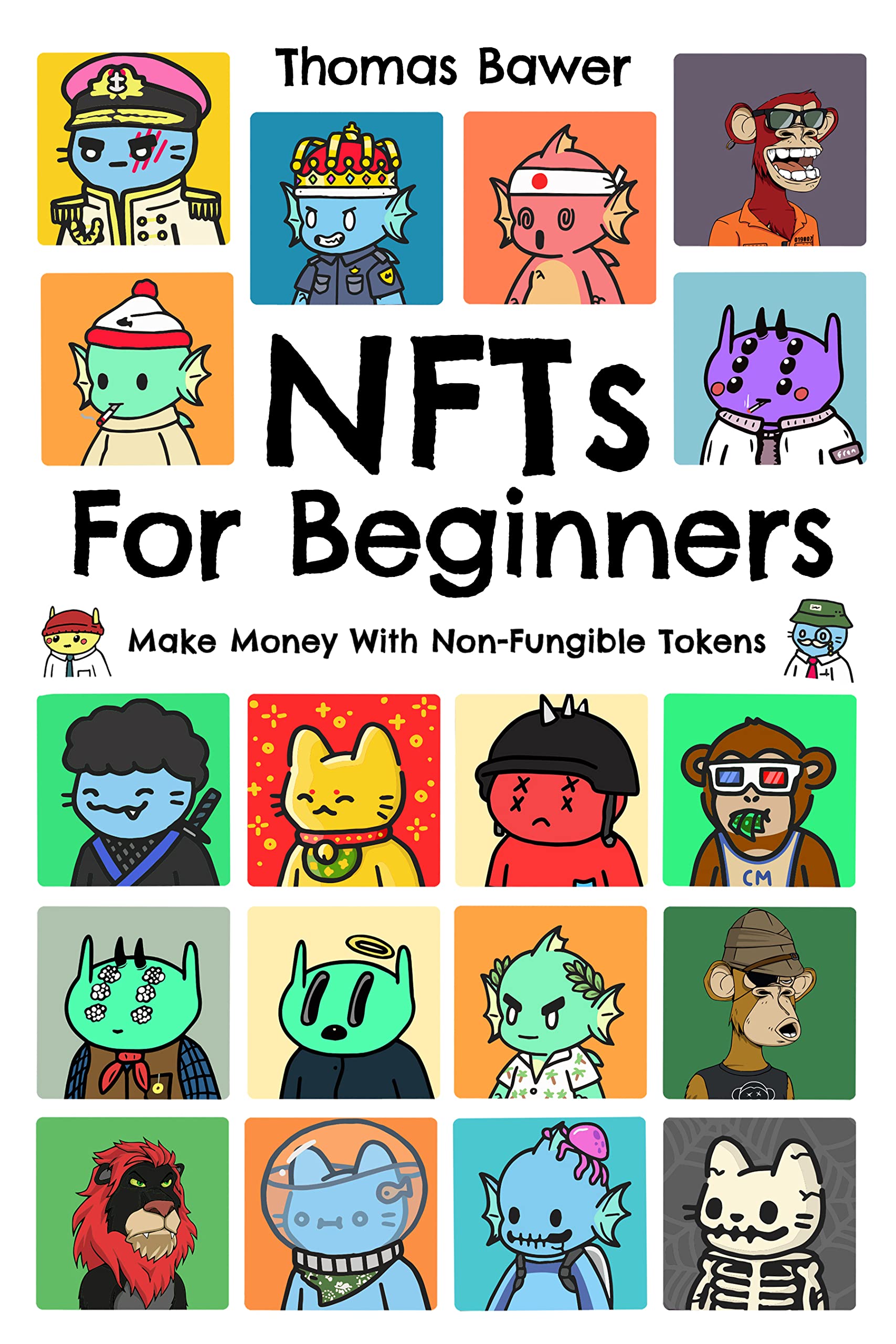 NFTs For Beginners: Invest In The Future - Make Money In The Present ...
