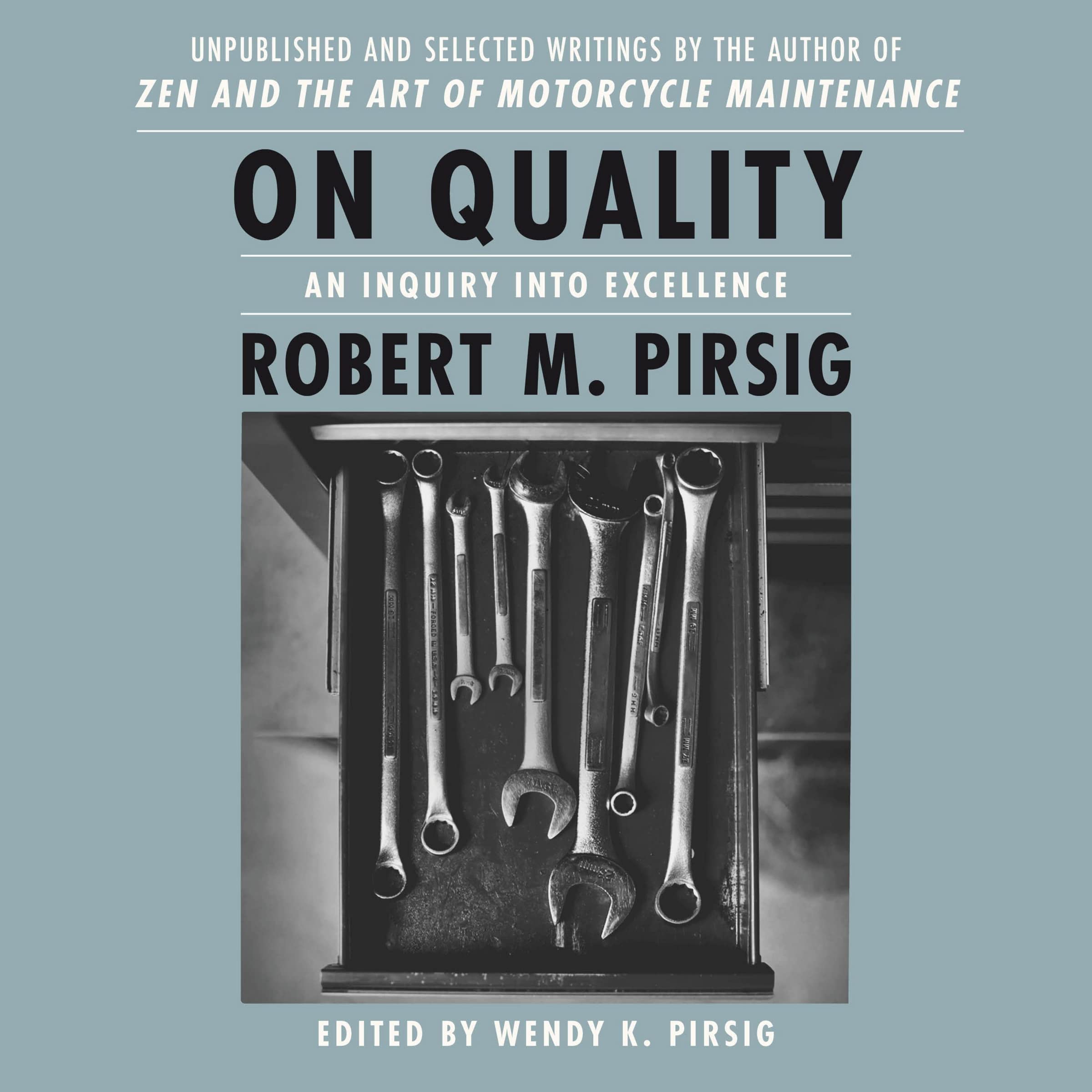 On Quality: An Inquiry into Excellence: Unpublished and Selected ...