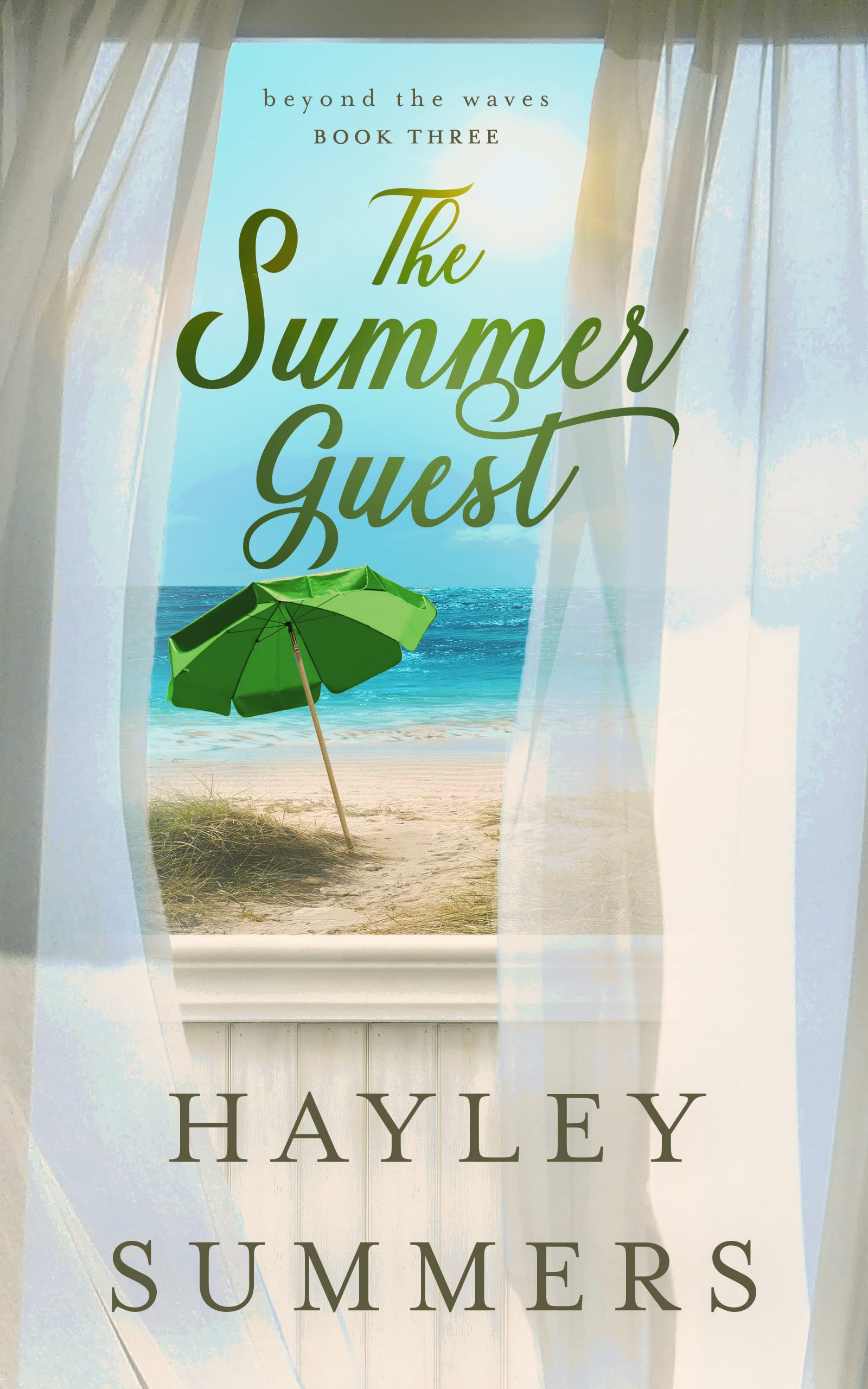 The Summer Guest (Beyond the Waves, #3) by Hayley Summers | Goodreads