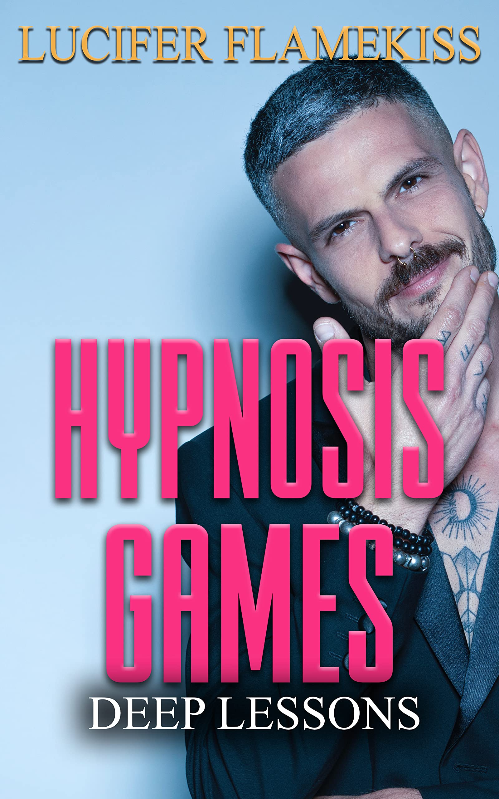 Hypnosis Games: Deep Lessons by Lucifer Flamekiss | Goodreads