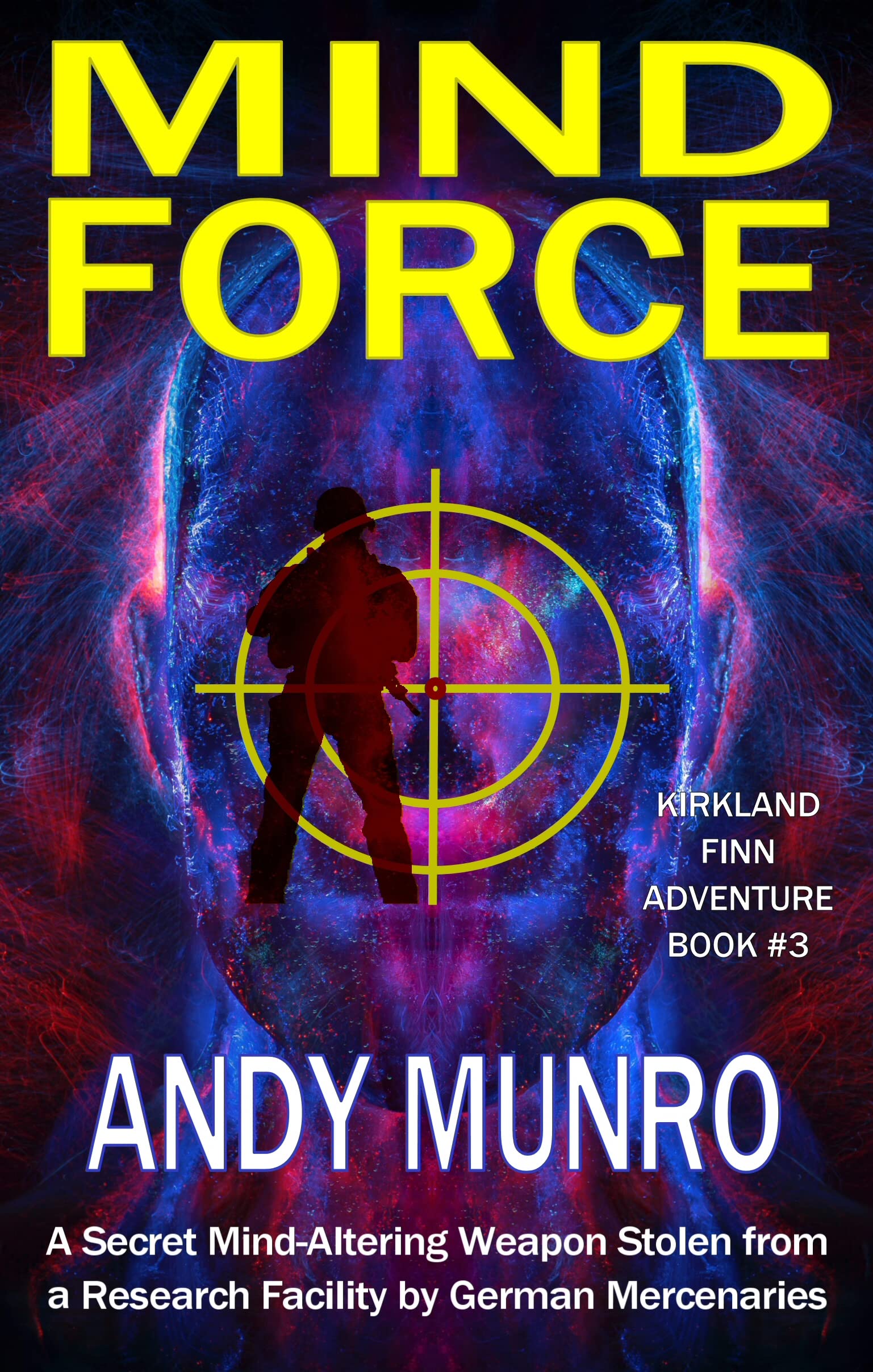 Mind Force: Military Combat Organised Crime Corruption Technothriller ...