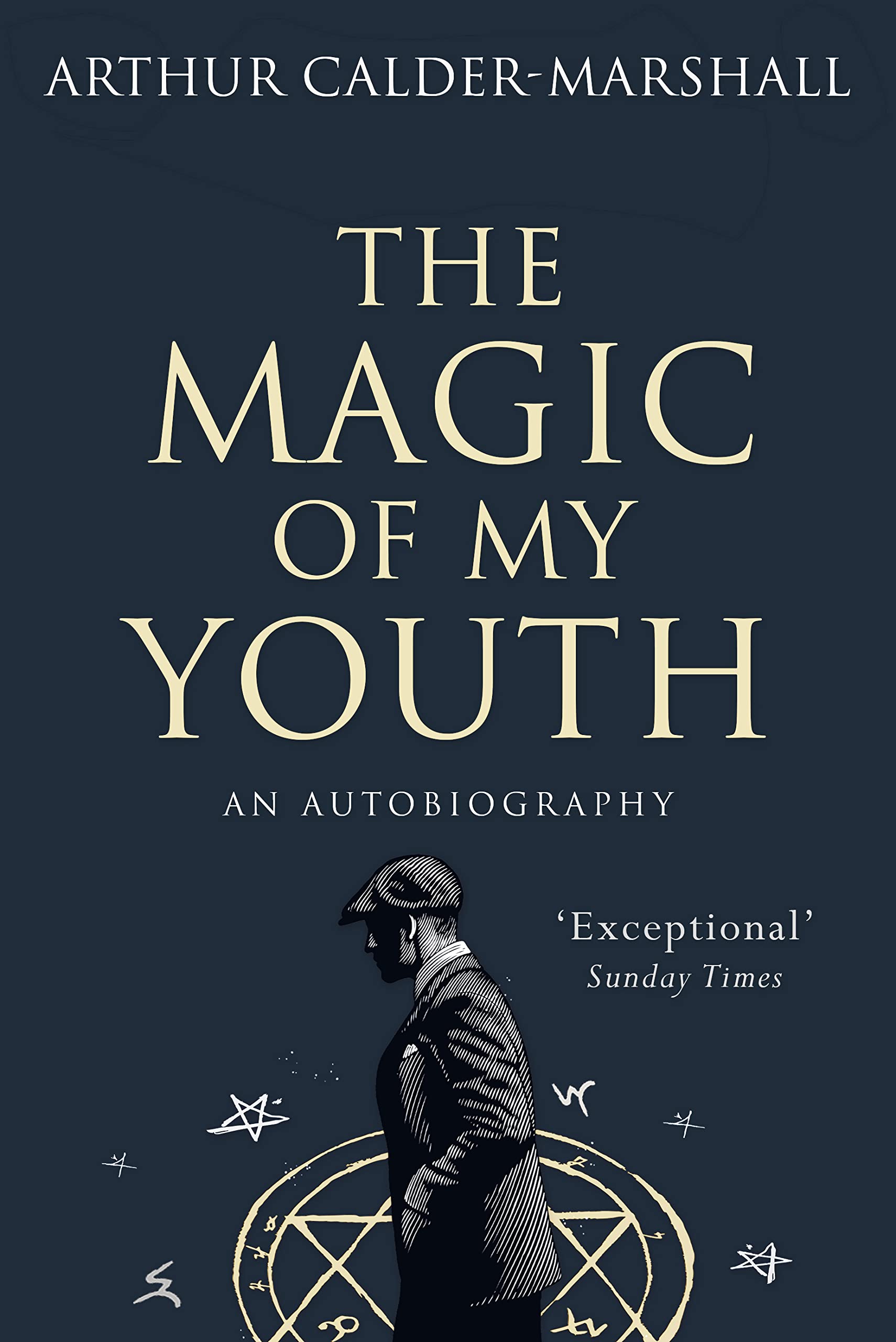 The Magic of My Youth: A lavish memoir of 1920s London by Arthur Calder ...