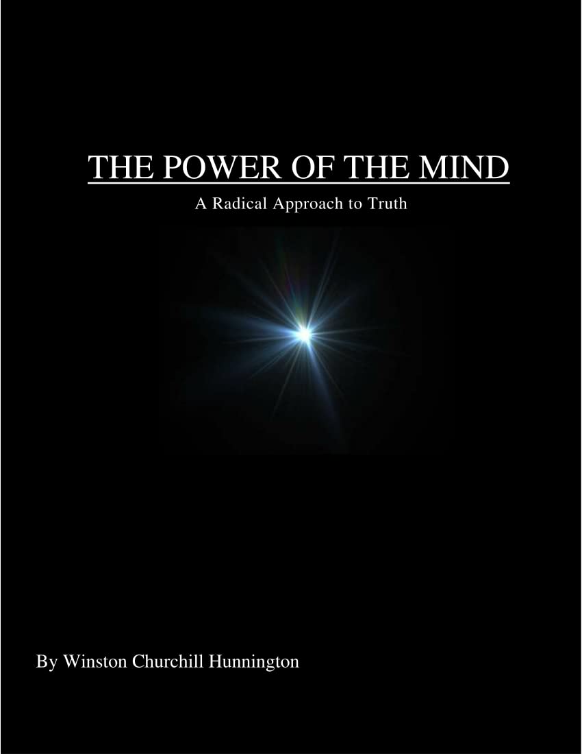 THE POWER OF THE MIND: A Radical Approach to Truth by Winston Churchill ...
