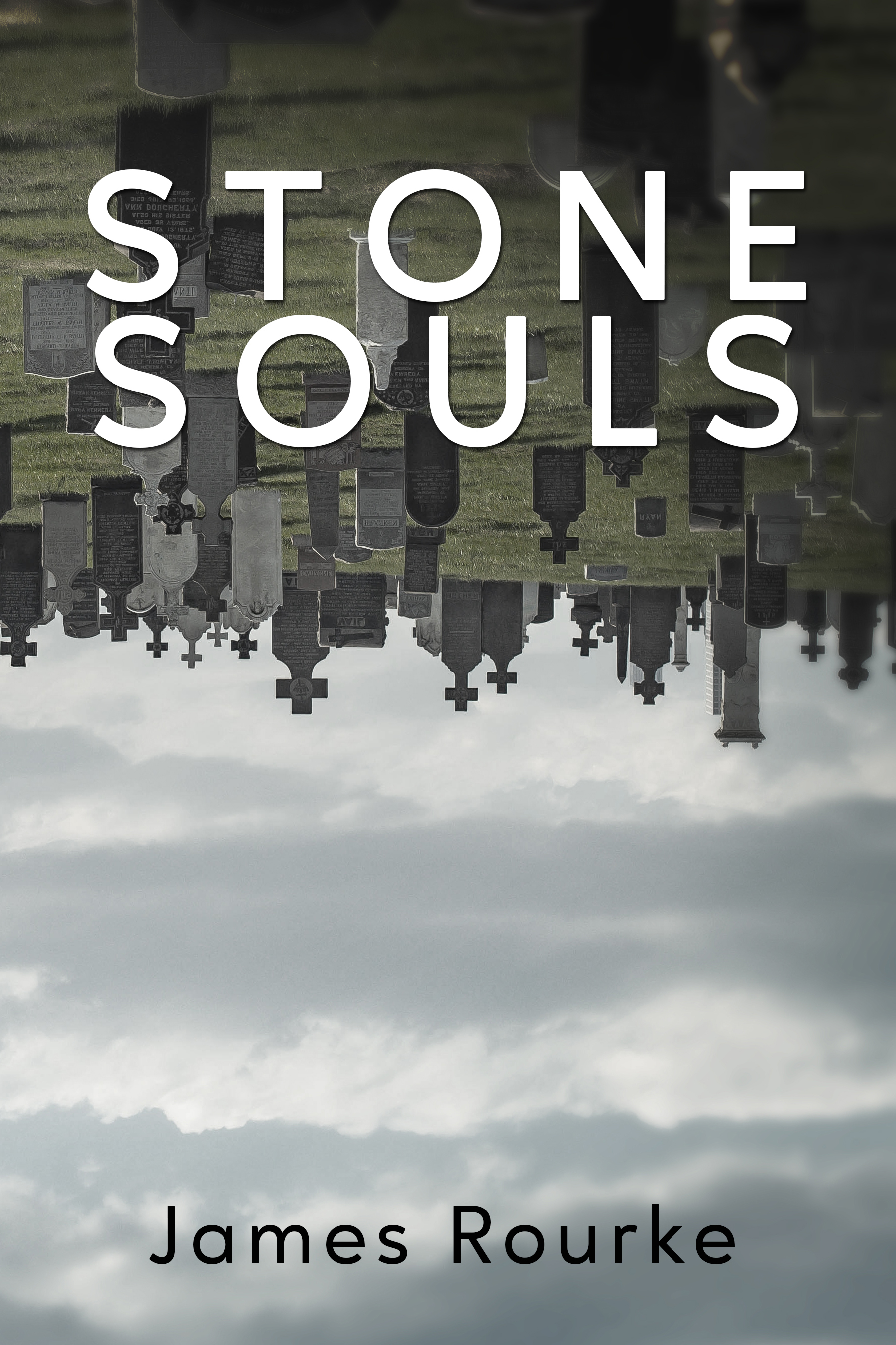 Stone Souls by James Rourke | Goodreads