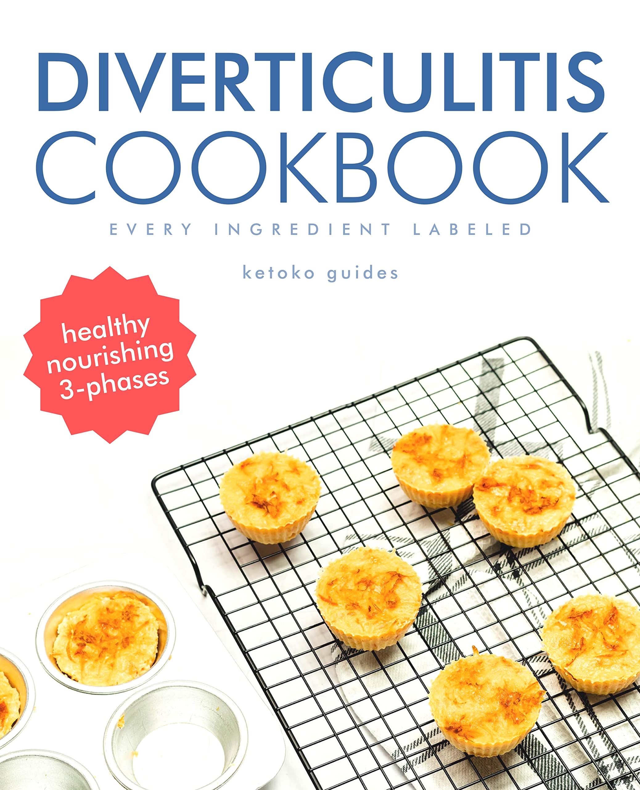 Diverticulitis Cookbook: The World's Best Diverticulitis Diet Recipes ...