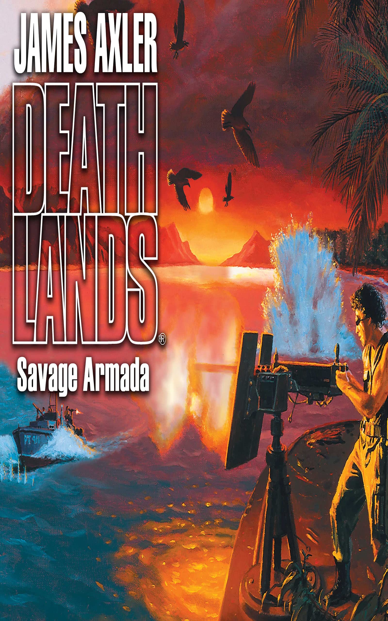 Savage Armada: Deathlands, Book 53 by James Axler | Goodreads