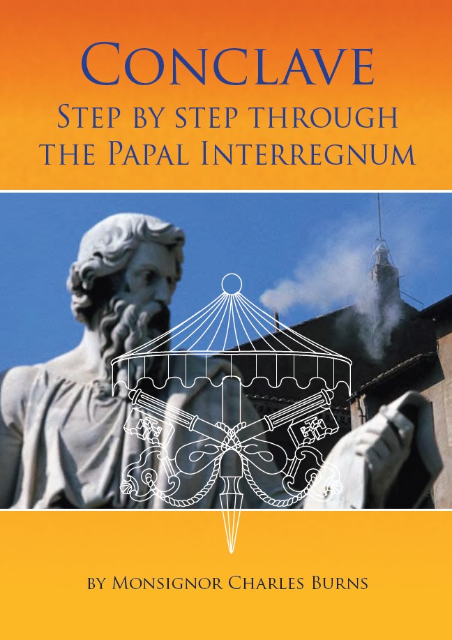 Conclave Step by Step through the Papal Interregnum by Mgr Charles ...