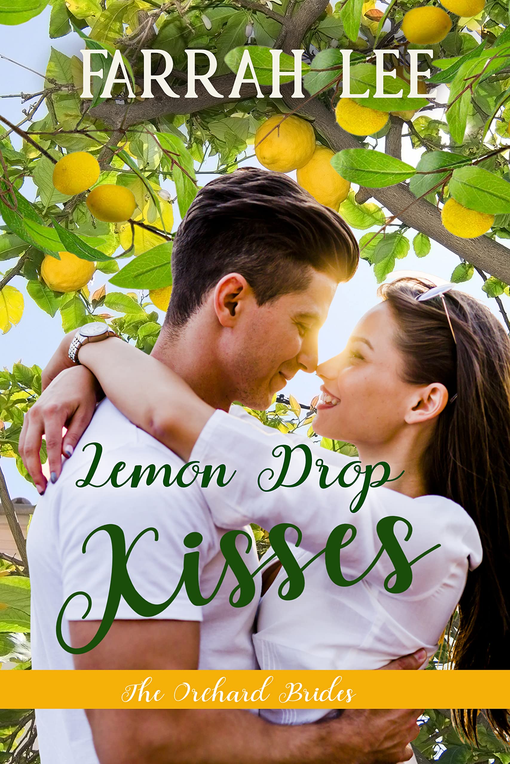 Lemon Drop Kisses (The Orchard Brides - Book 8) by Farrah Lee | Goodreads
