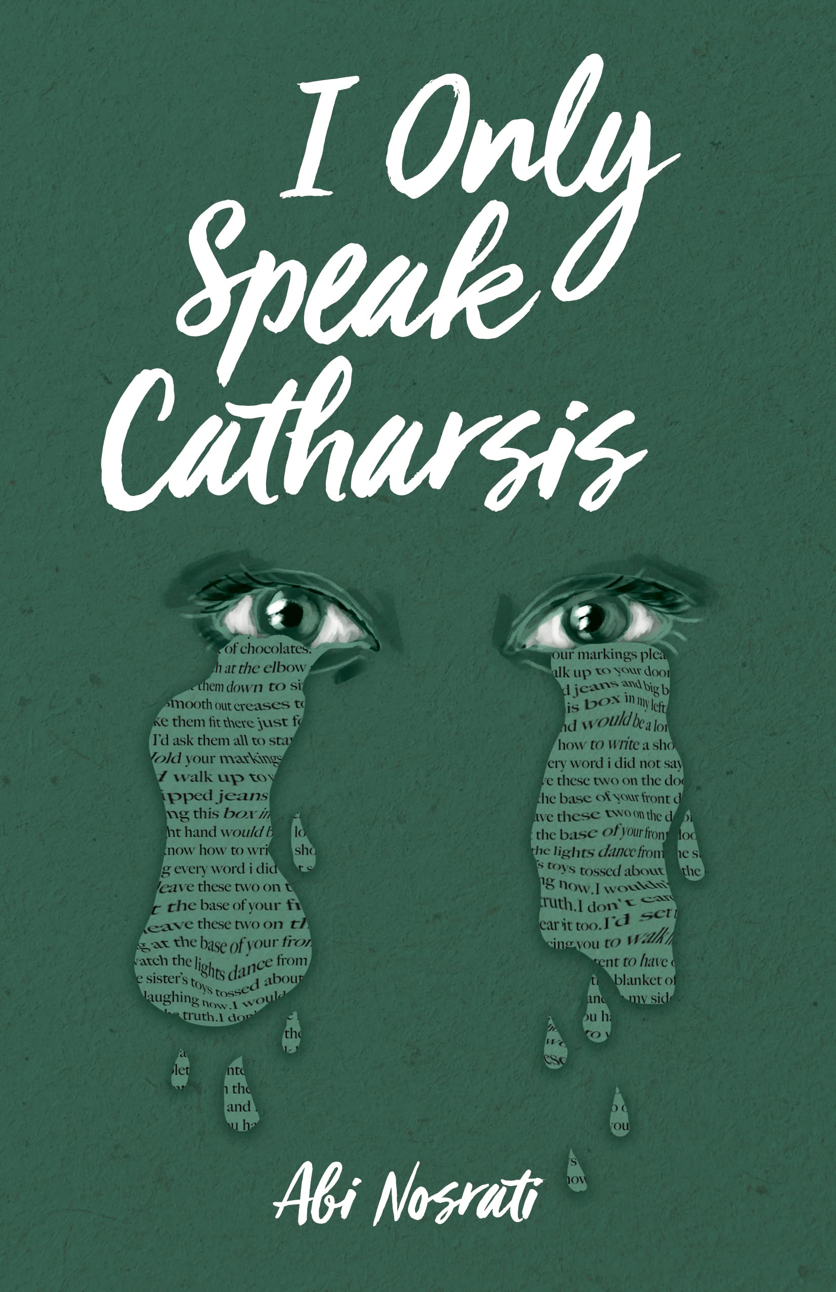 I Only Speak Catharsis by Abi Nosrati | Goodreads