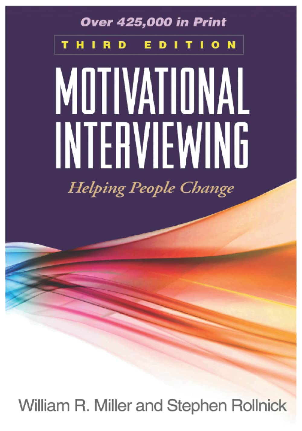 Motivational Interviewing, Third Edition: Helping People Change by William R. Miller | Goodreads