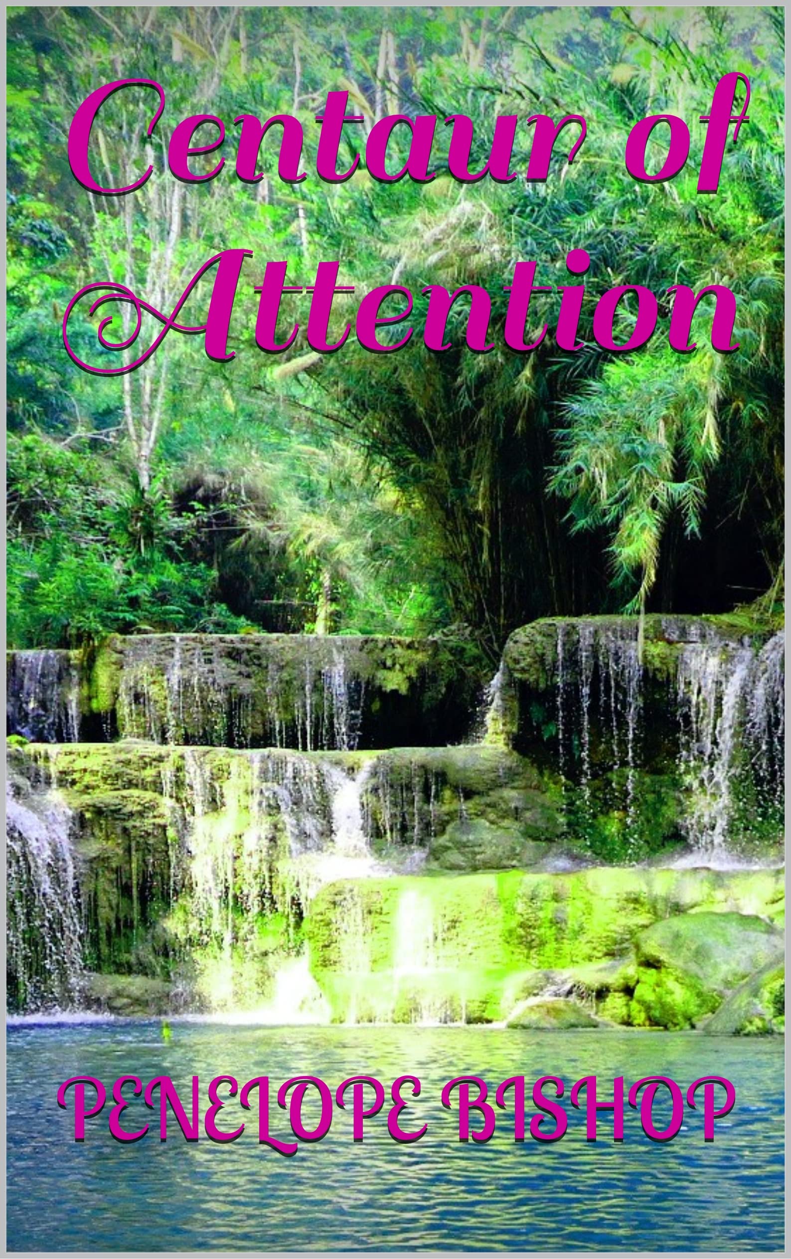 Centaur of Attention (Lana Williams Book 3) by Penelope Bishop | Goodreads