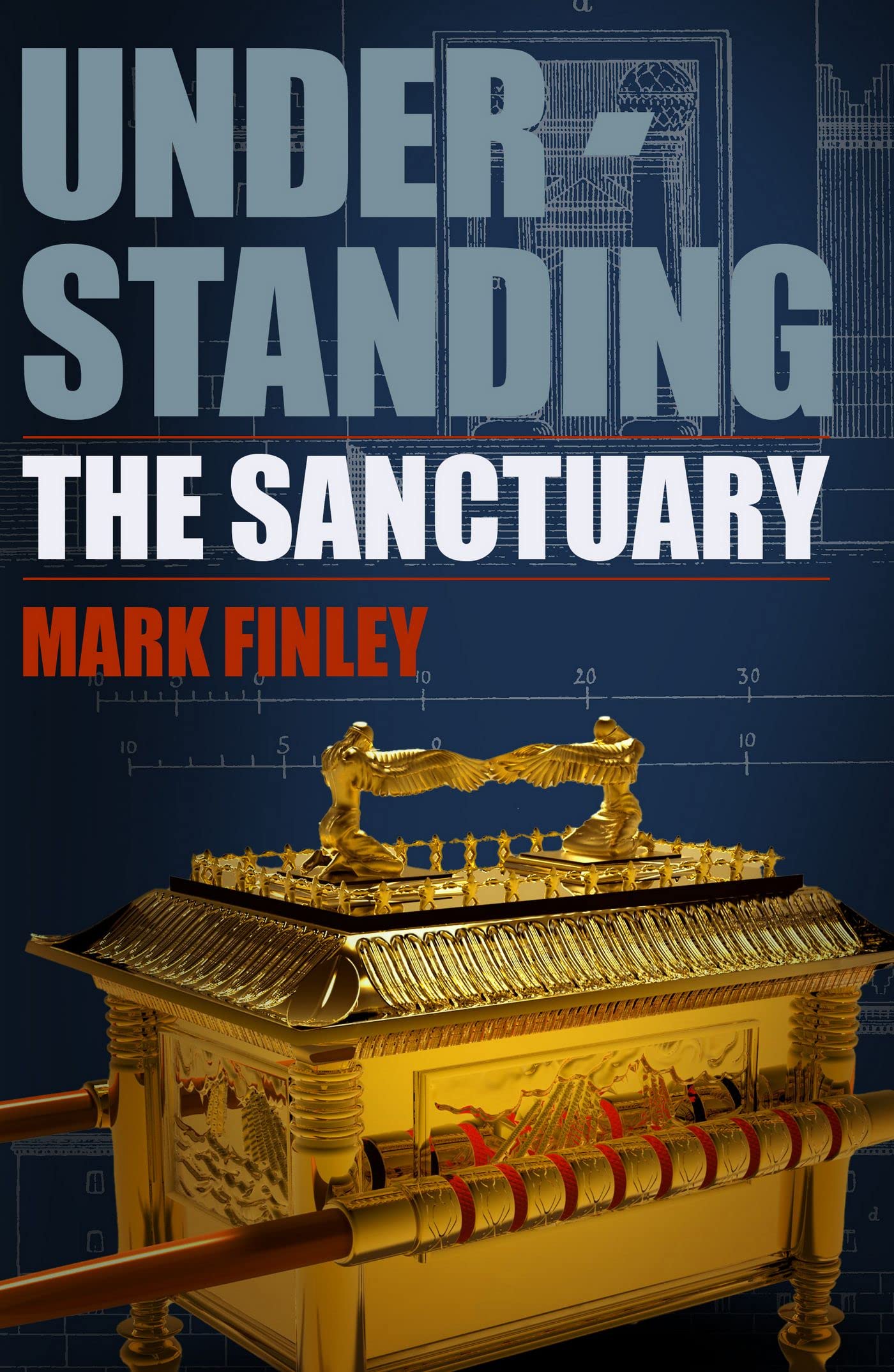 Understanding the Sanctuary by Mark Finley | Goodreads