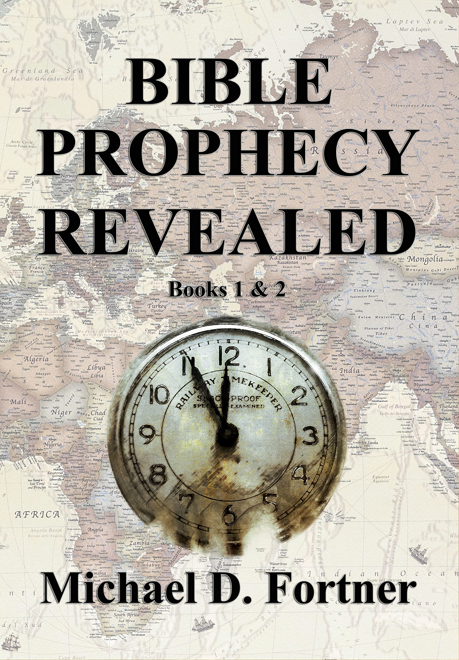Bible Prophecy Revealed: Books 1 & 2 by Michael Fortner | Goodreads