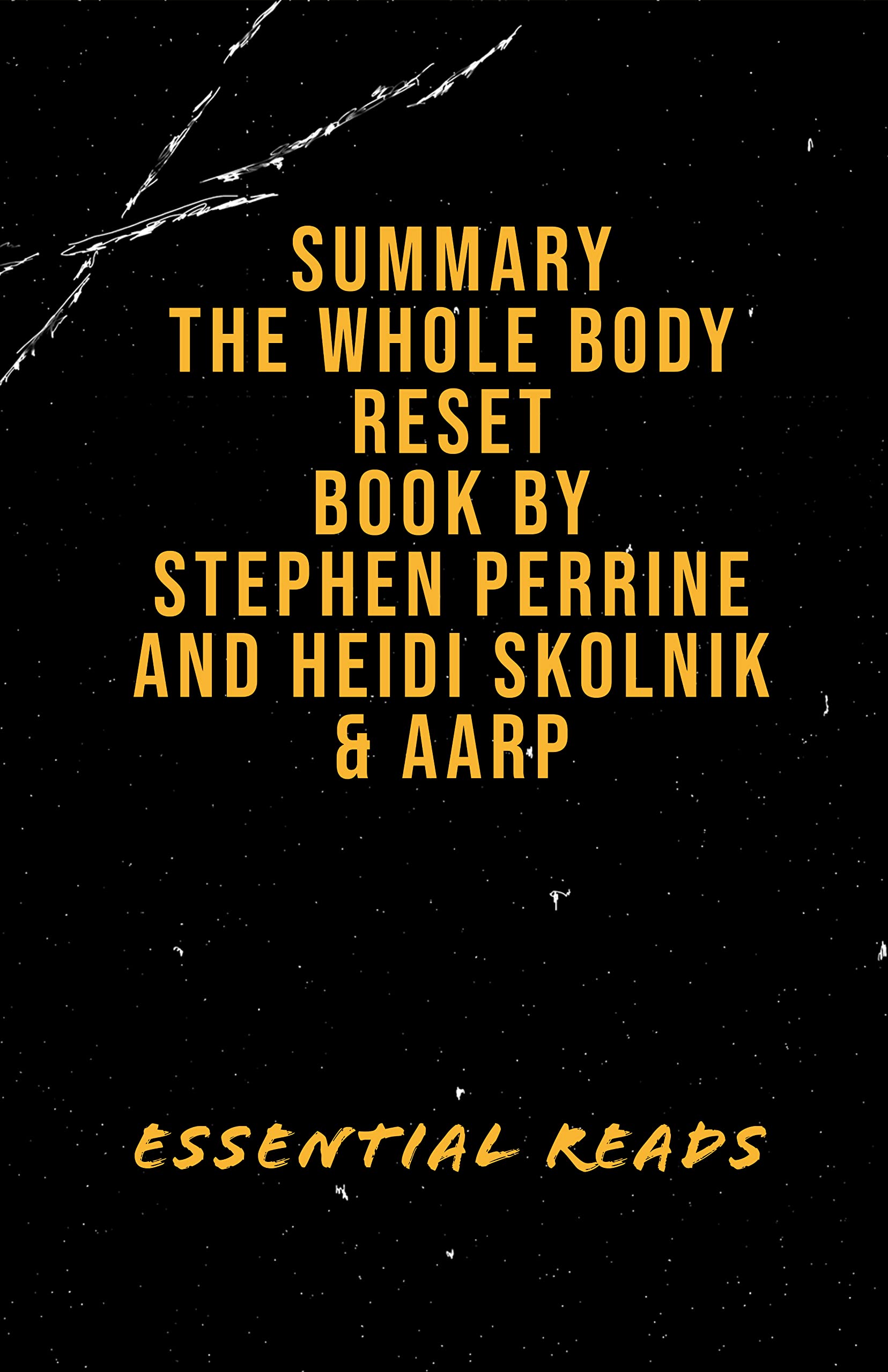 SUMMARY THE WHOLE BODY RESET Book by Stephen Perrine and Heidi Skolnik ...