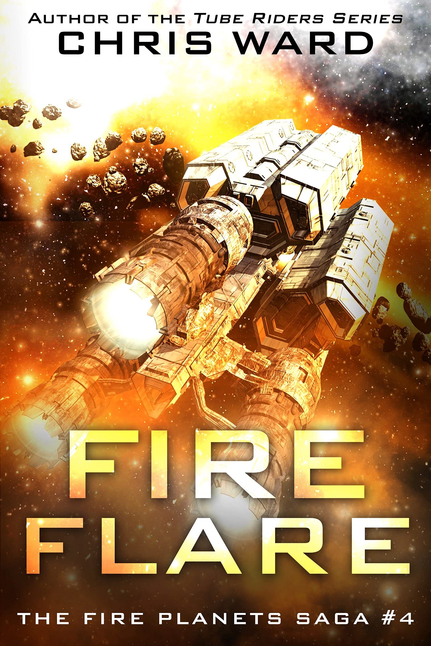 Fire Flare (The Fire Planets Saga Book 4) by Chris Ward | Goodreads