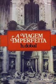 A viagem imperfeita by H. Dobal | Goodreads