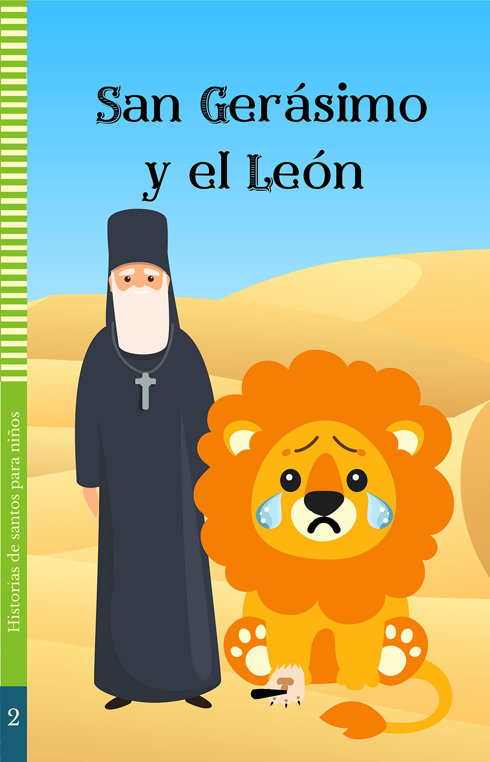San Gerásimo y el León (Historias de santos para niños) by S.V. SBIERA ...