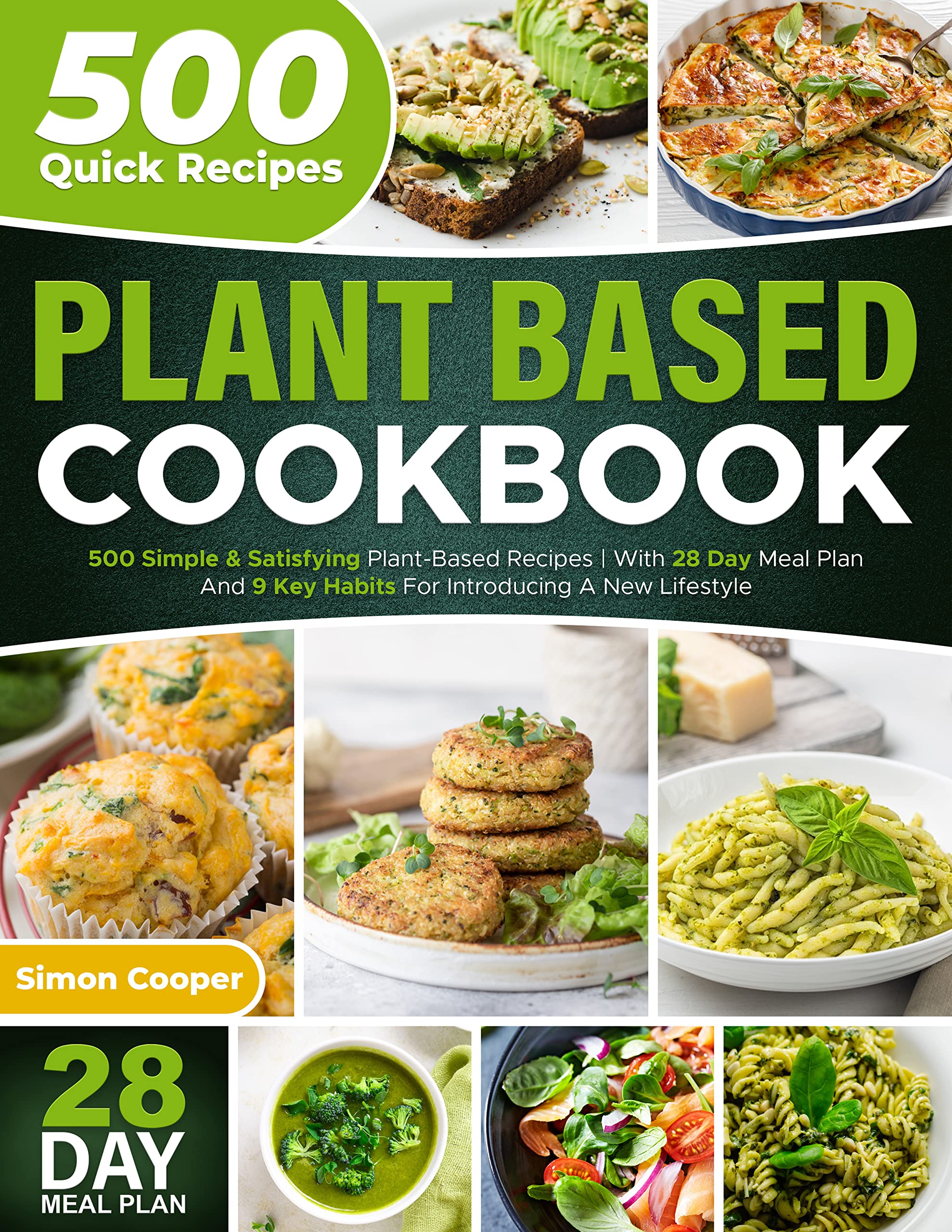The Complete Plant-Based Cookbook: 500 Simple & Satisfying Plant-Based ...