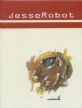 JesseRobot by Jesse Roosen | Goodreads