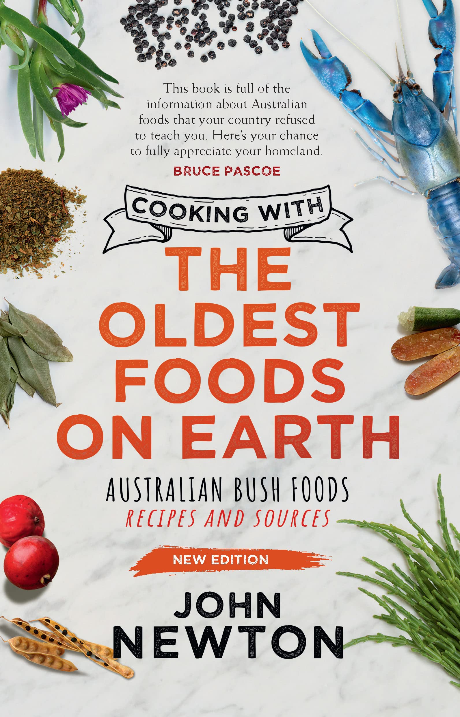 Cooking with the Oldest Foods on Earth: Australian Bush Foods Recipes ...