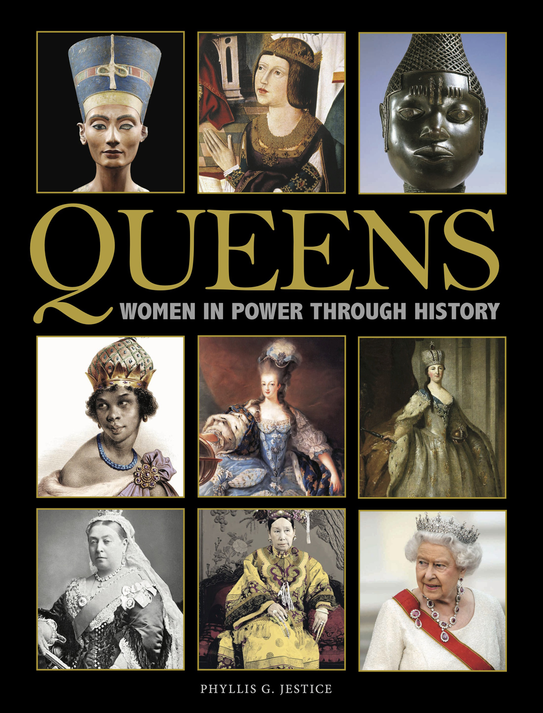 Queens: Women in Power Through History by Phyllis G. Jestice | Goodreads