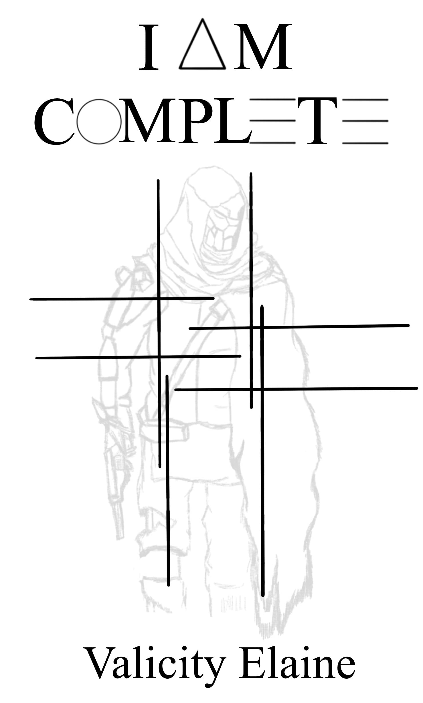 I AM COMPLETE (I AM MAN Book 5) by Valicity Elaine | Goodreads