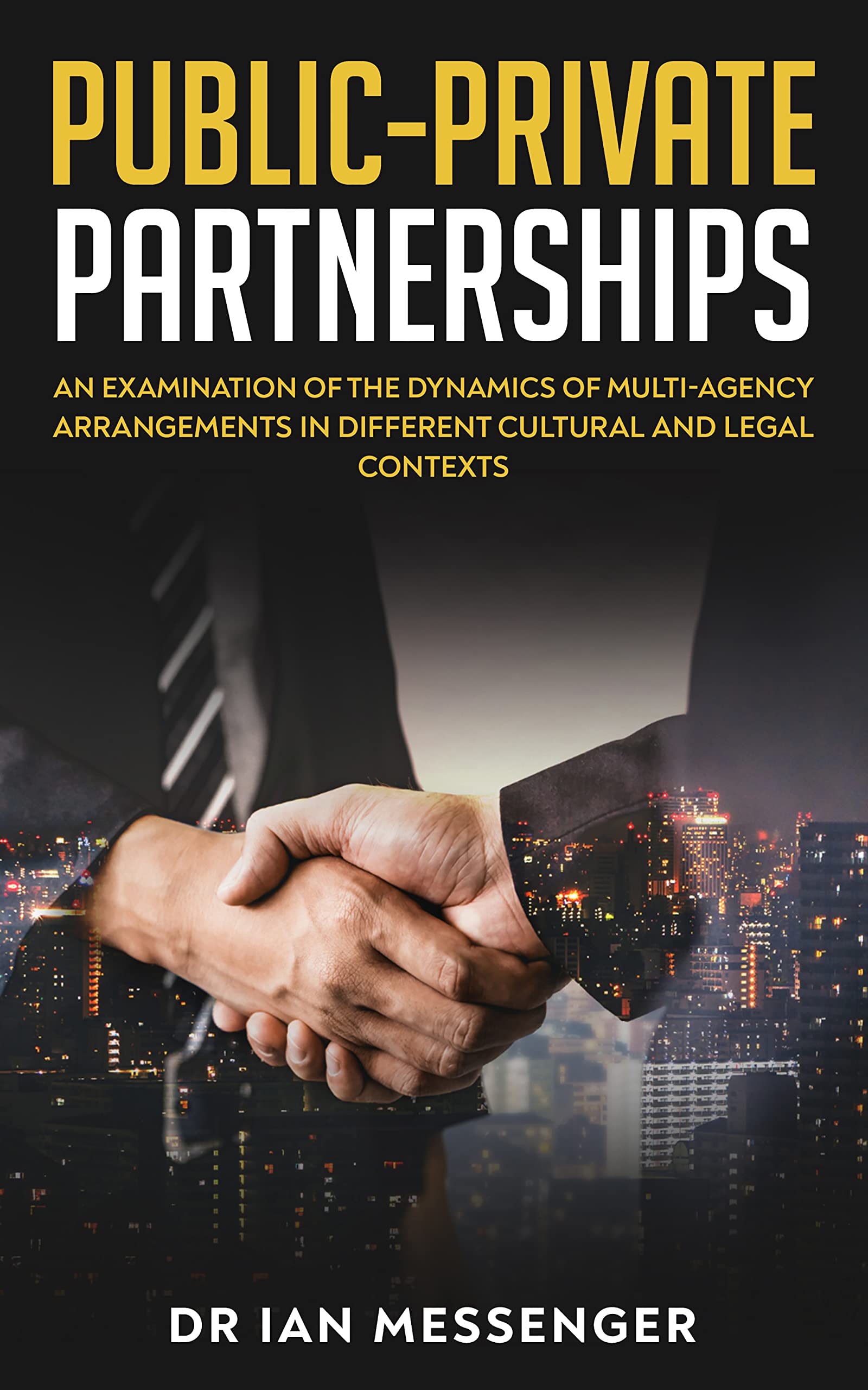 Public-Private Partnerships : An Examination of the Dynamics of Multi ...