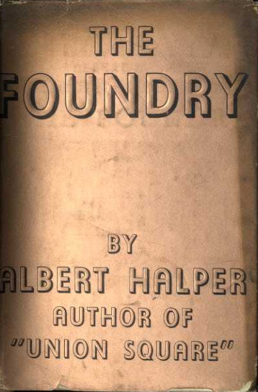 The Foundry by Albert Halper | Goodreads