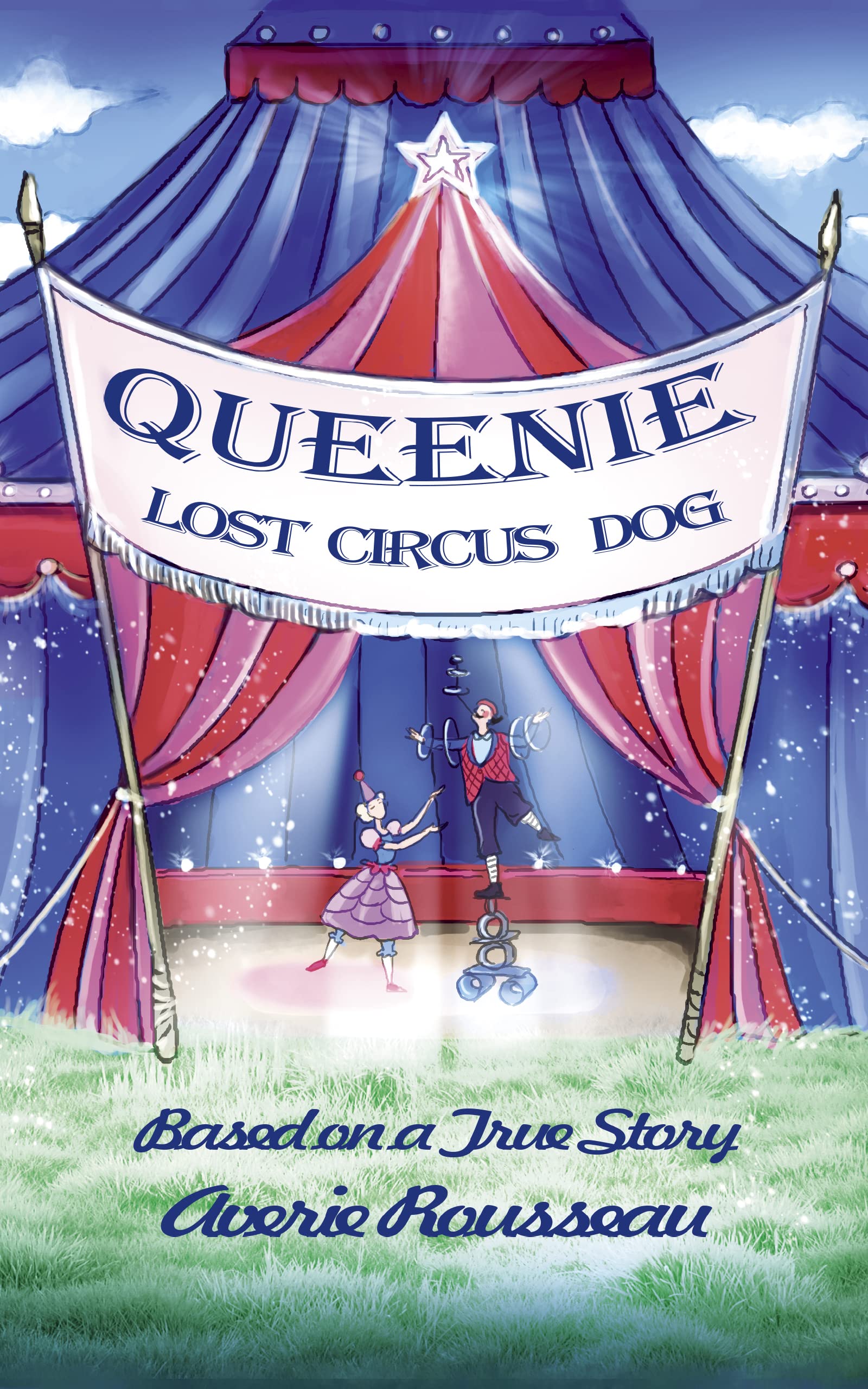 Queenie Lost Circus Dog (Katie and Queenie #1) by Averie Rousseau ...