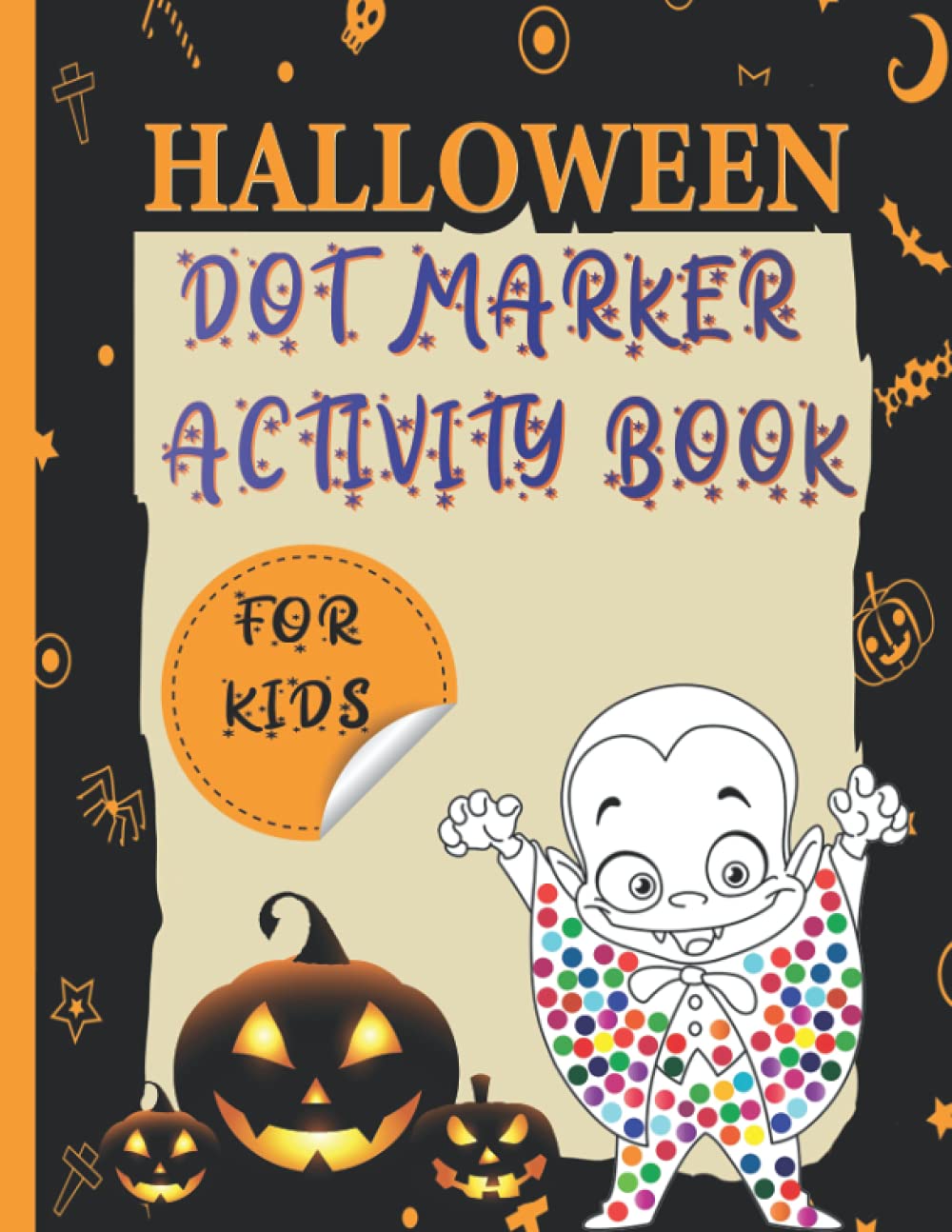 Halloween Dot Marker Activity Book for Kids: Easy Guided Big Dots Easy ...