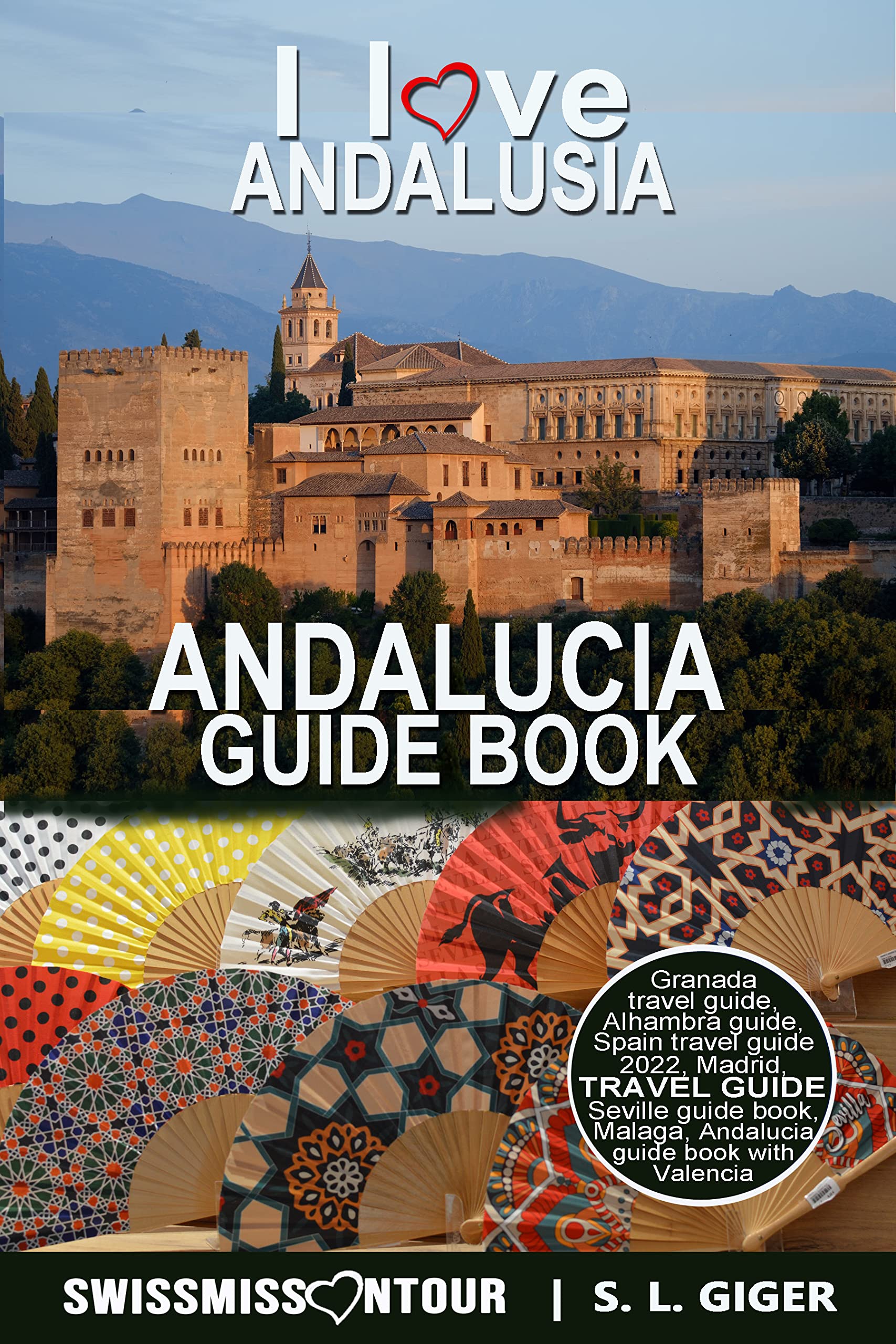 Andalusia guide Guide Book by SwissMiss onTour | Goodreads