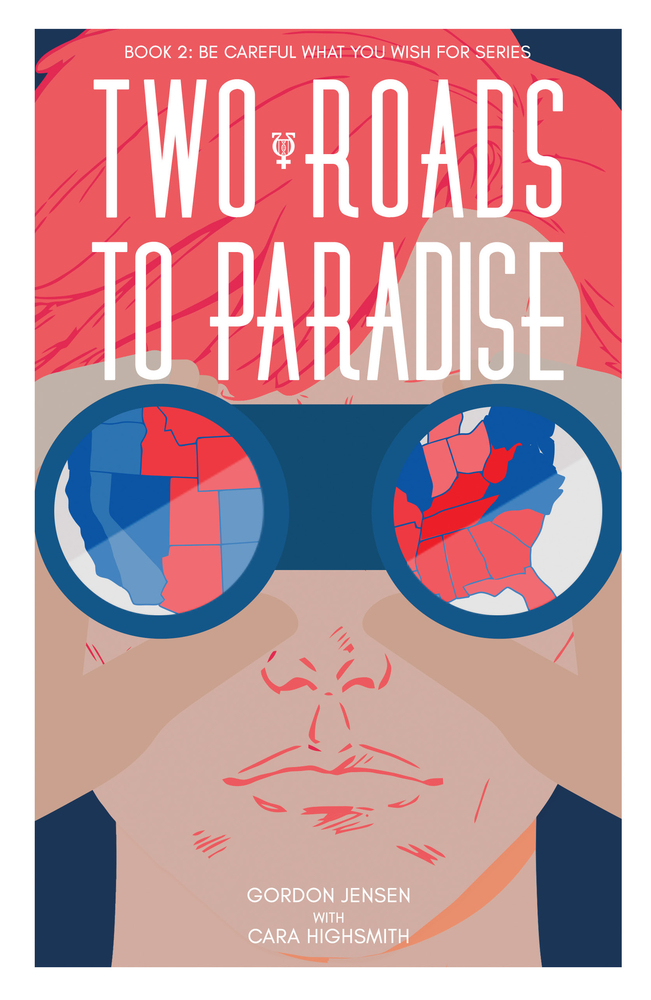 Two Roads to Paradise: A Novel (2) by Gordon Jensen | Goodreads