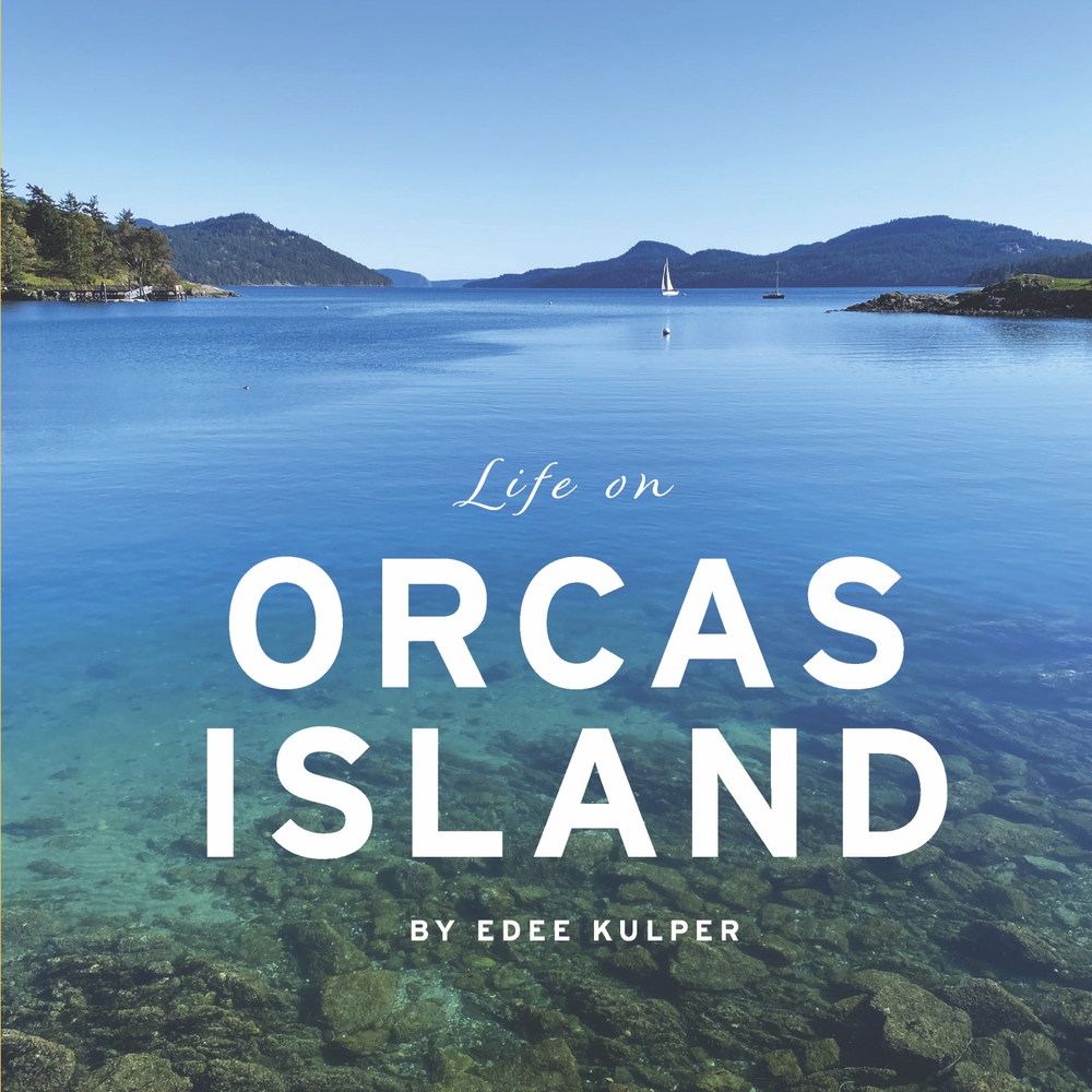 Life on Orcas Island by Edee Kulper | Goodreads