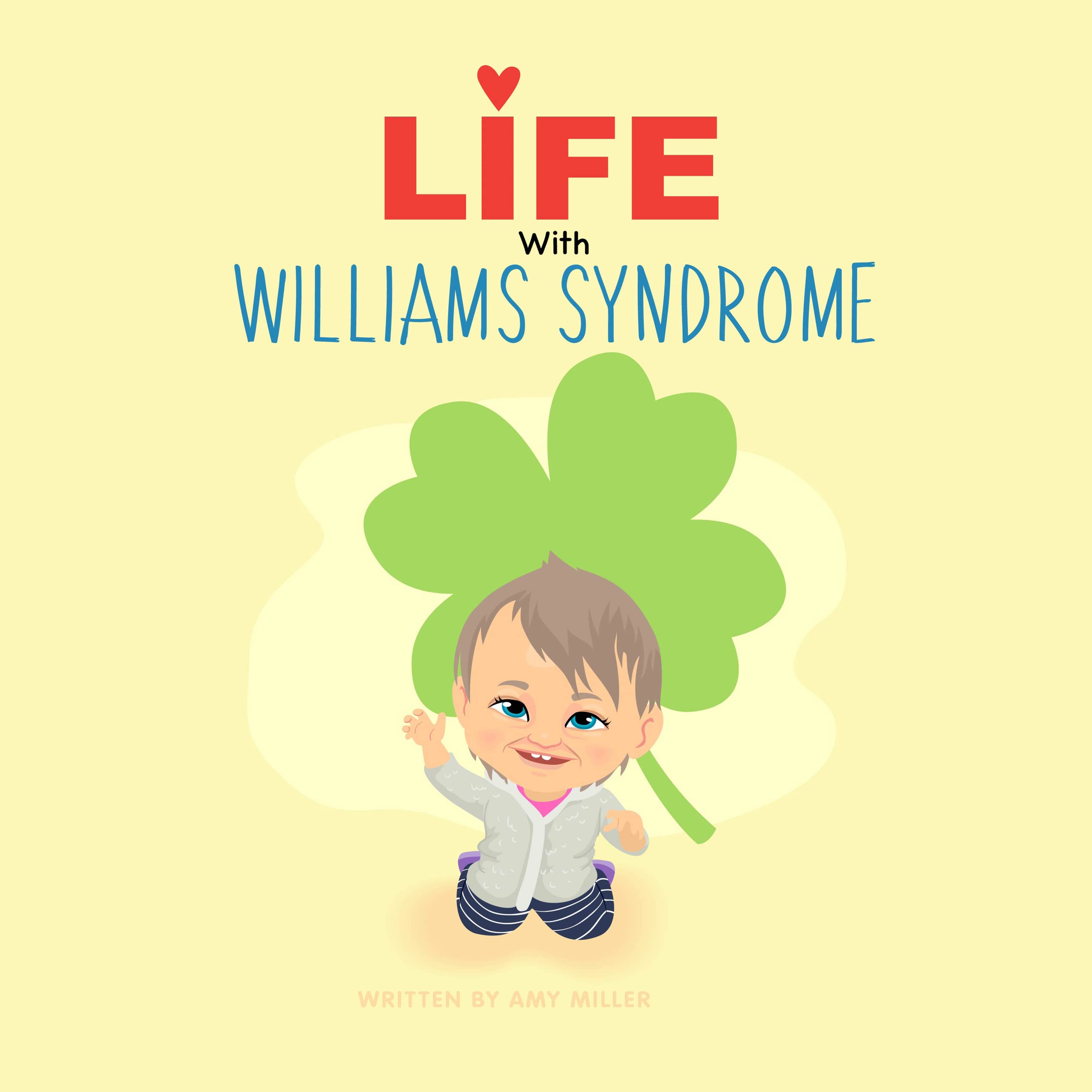 Life with Williams Syndrome: An introduction to Williams syndrome for ...