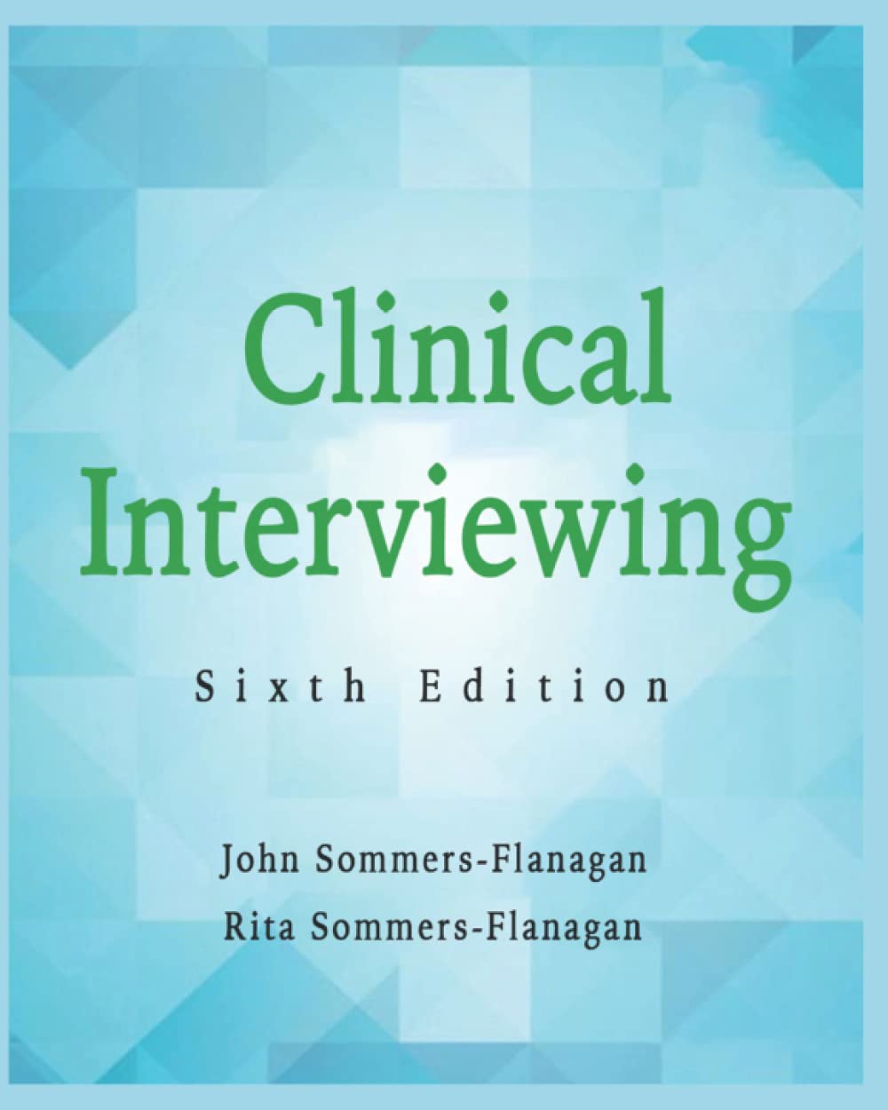 Clinical Interviewing-E-Book, 6th Edition by Flana | Goodreads