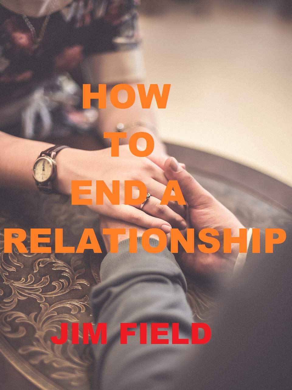 How To End A Relationship: Breaking up with respect, so you can both ...
