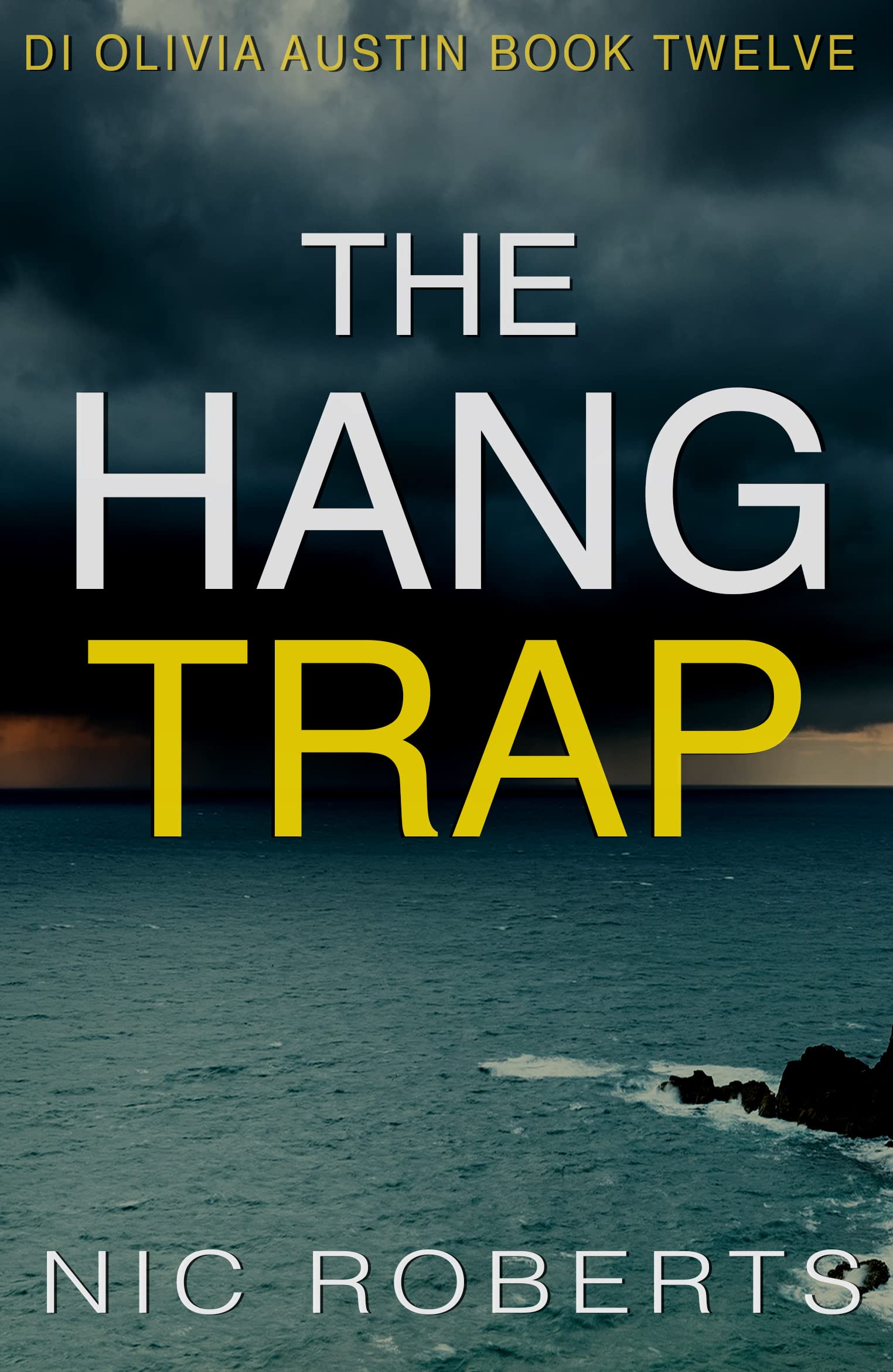 The Hang Trap (DI Olivia Austin #12) by Nic Roberts | Goodreads