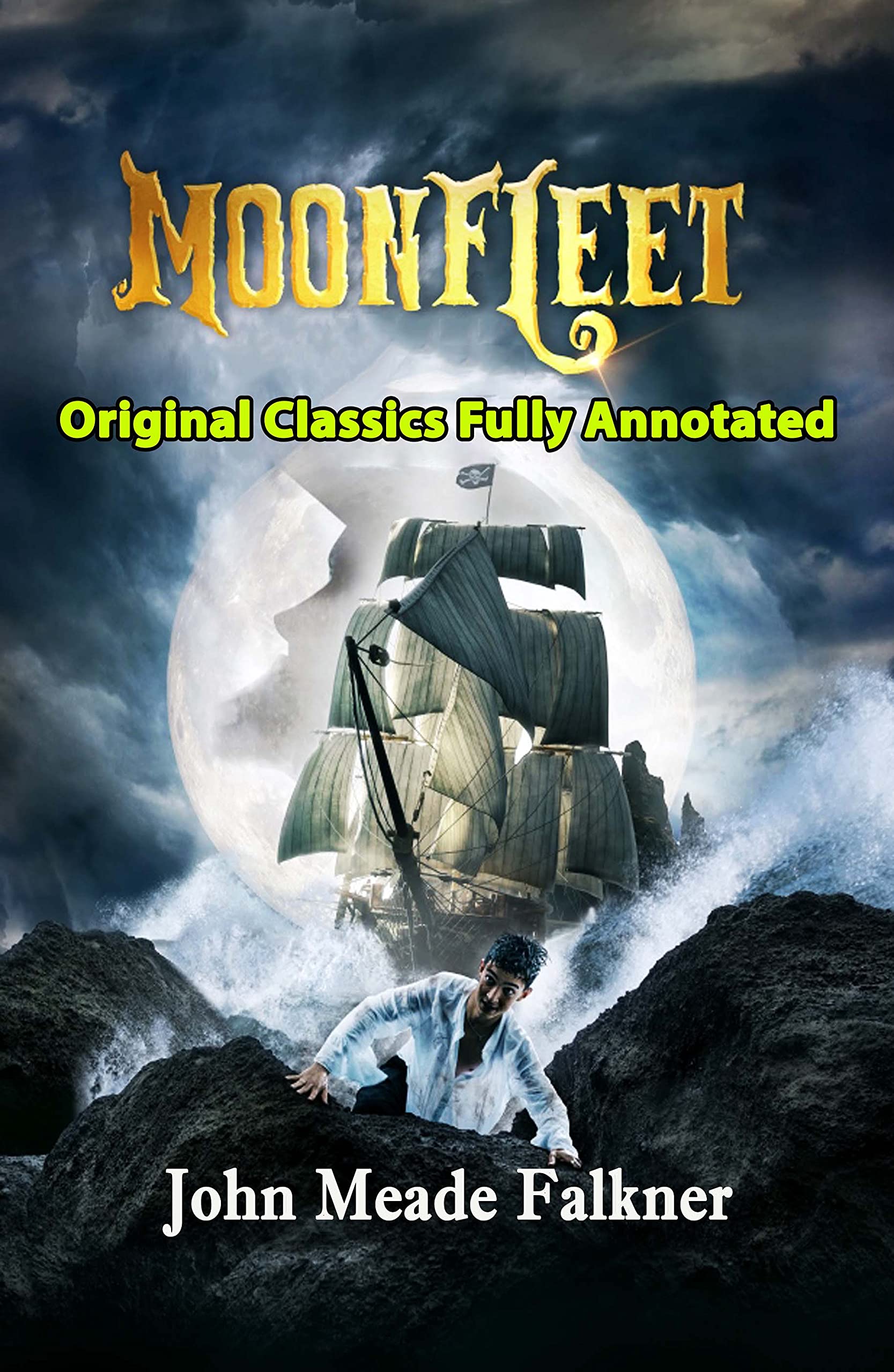Moonfleet: Original Classics Fully (Annotated) by John Meade Falkner ...