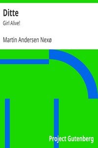 Ditte: Girl Alive! by Martin Andersen Nexø | Goodreads
