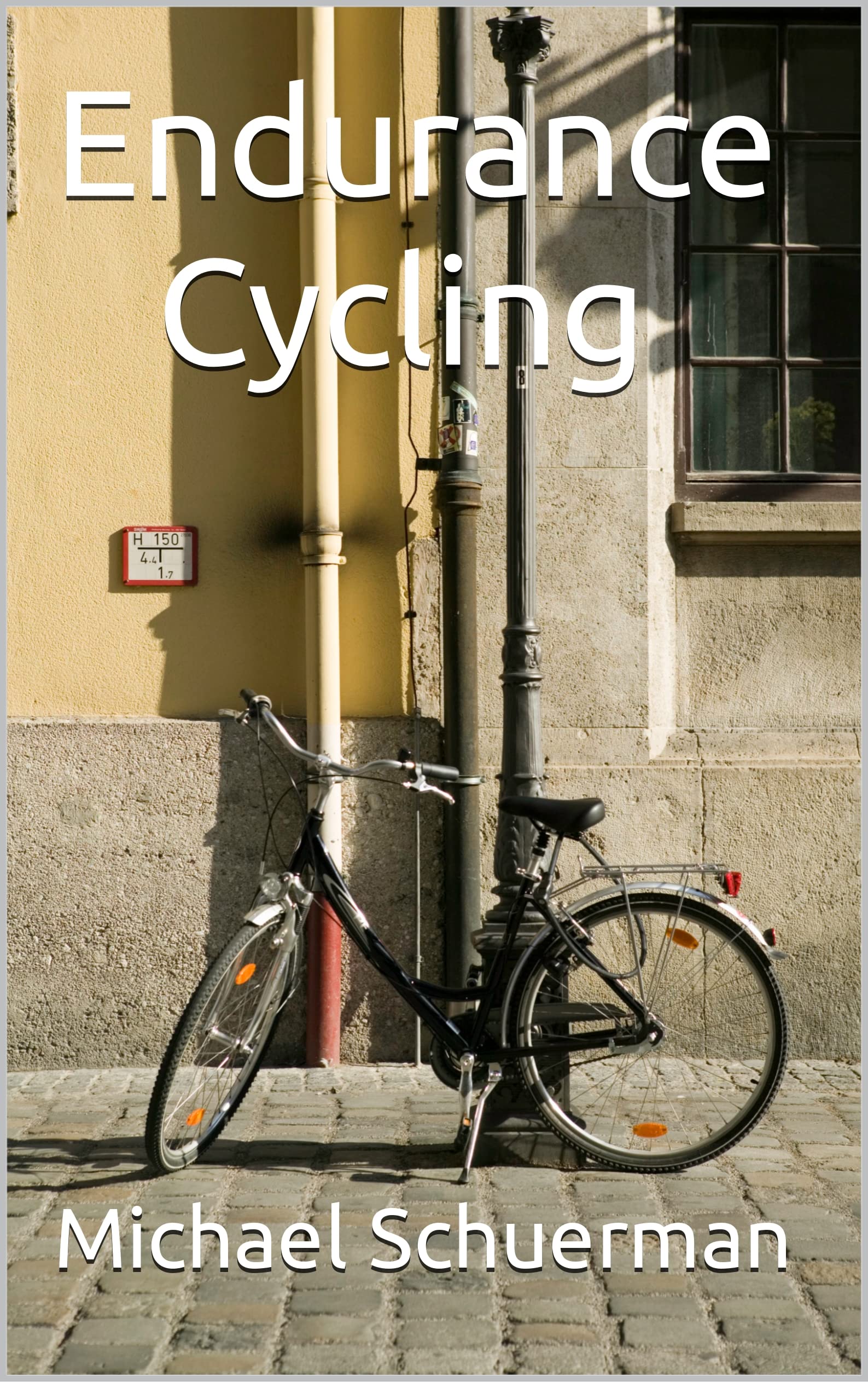 Endurance Cycling: Century Ride by Michael Schuerman | Goodreads