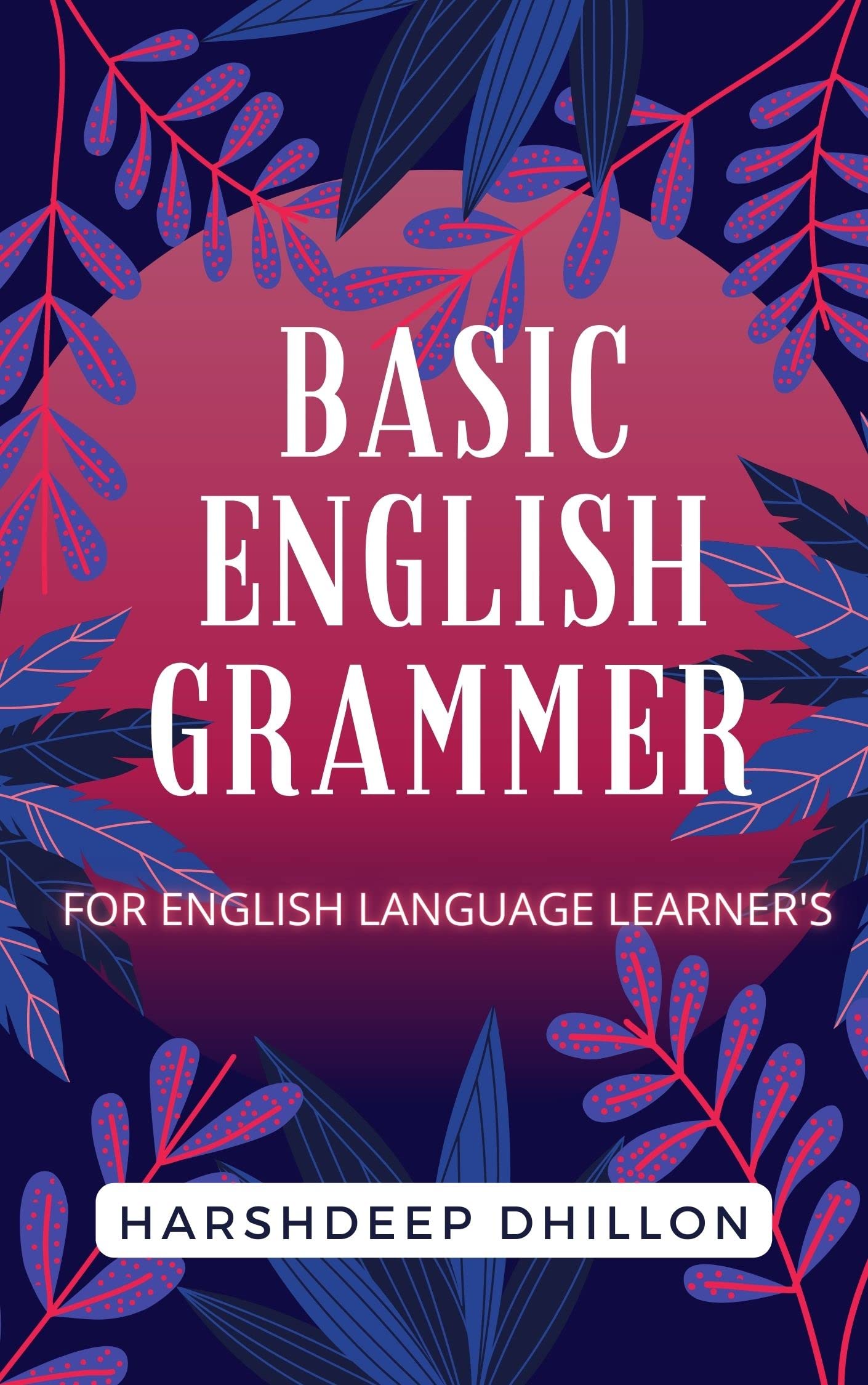 BASIC ENGLISH GRAMMAR : For English Language Learner's by Harshdeep ...