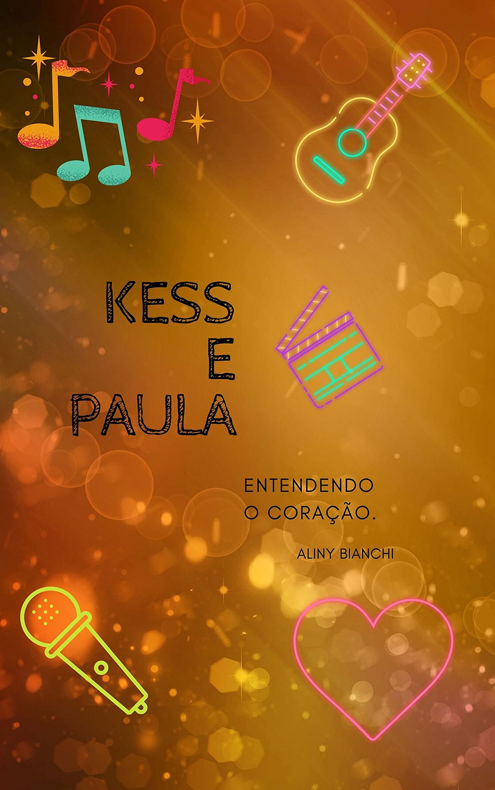 Kess e Paula: Entendendo o Coração by Aliny Bianchi | Goodreads