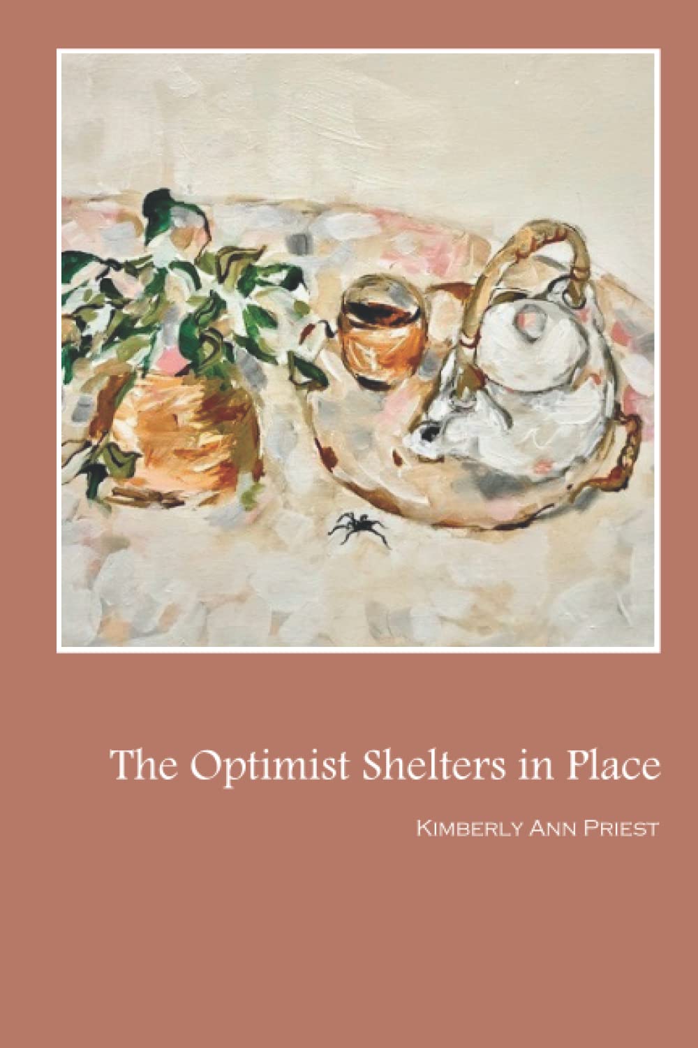 The Optimist Shelters in Place by Kimberly Ann Priest | Goodreads