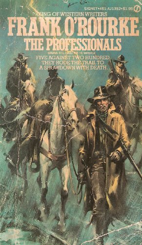 The Professionals by Frank O'Rourke | Goodreads