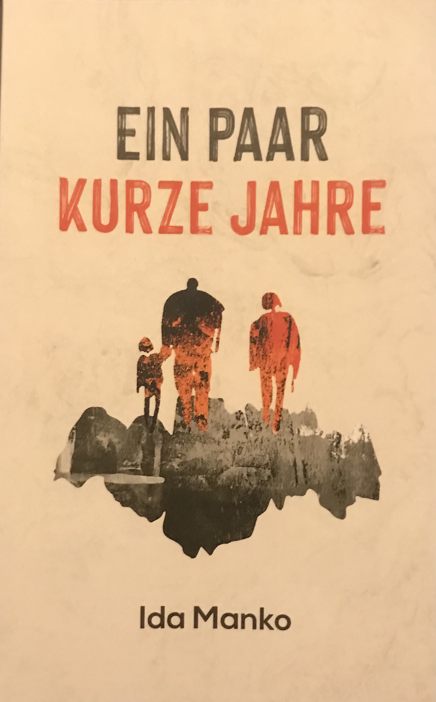 Ein paar kurze Jahre by Ida Manko | Goodreads