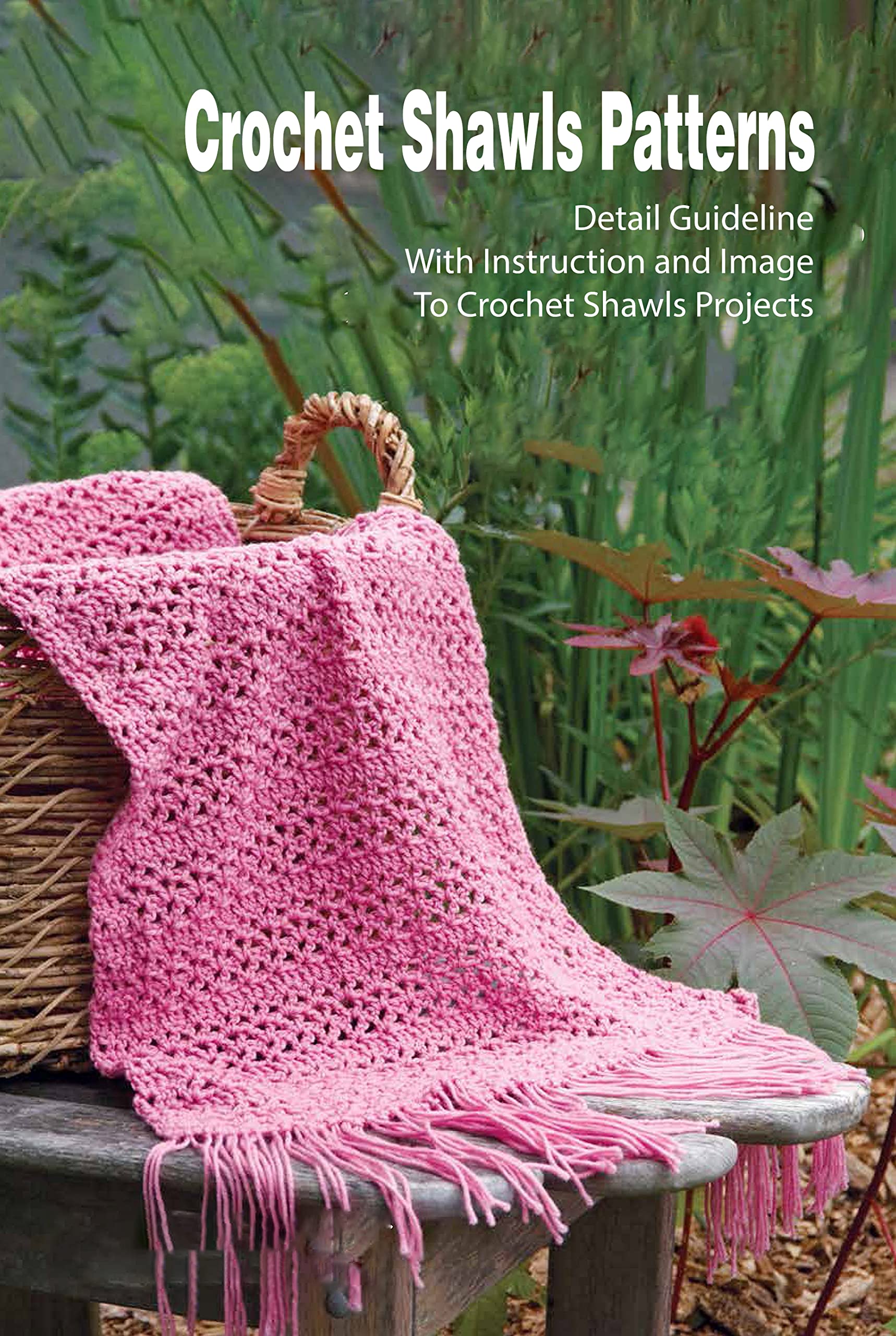 Crochet Shawls Patterns: Detail Guideline With Instruction and Image To ...