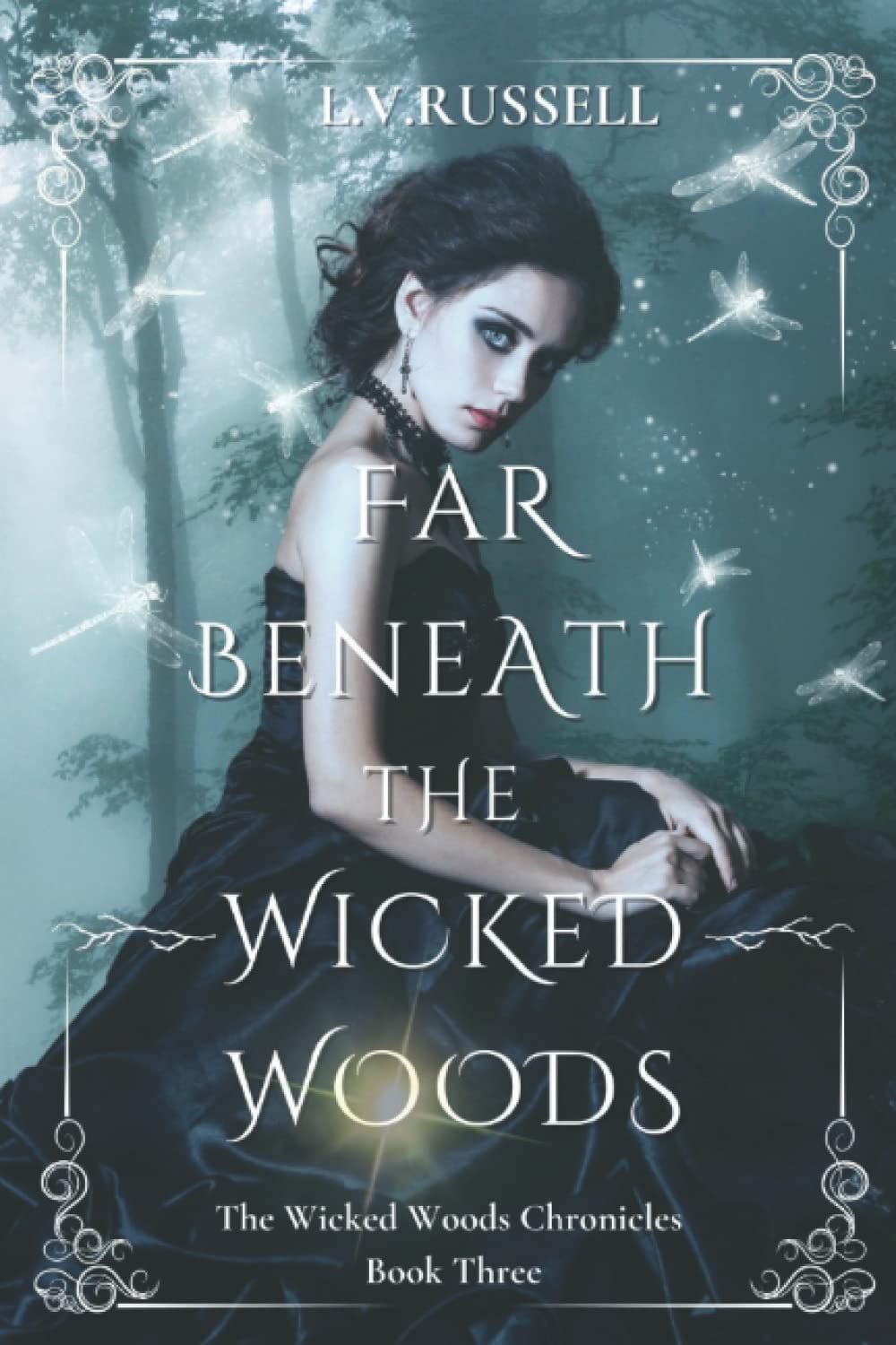 Far Beneath The Wicked Woods: The Wicked Woods Chronicles Book Three by ...
