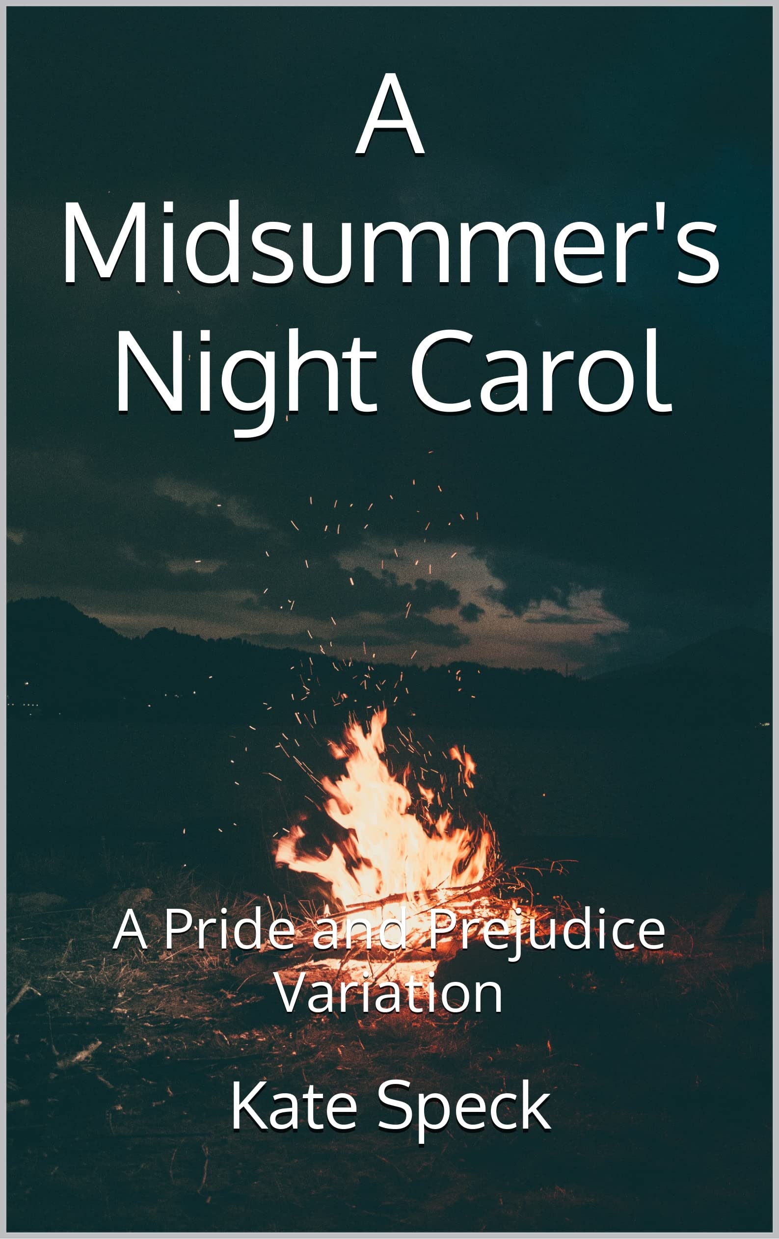 A Midsummer Night's Carol: A Pride and Prejudice Variation by Kate ...