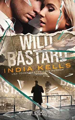 Wild Bastard by India Kells | Goodreads